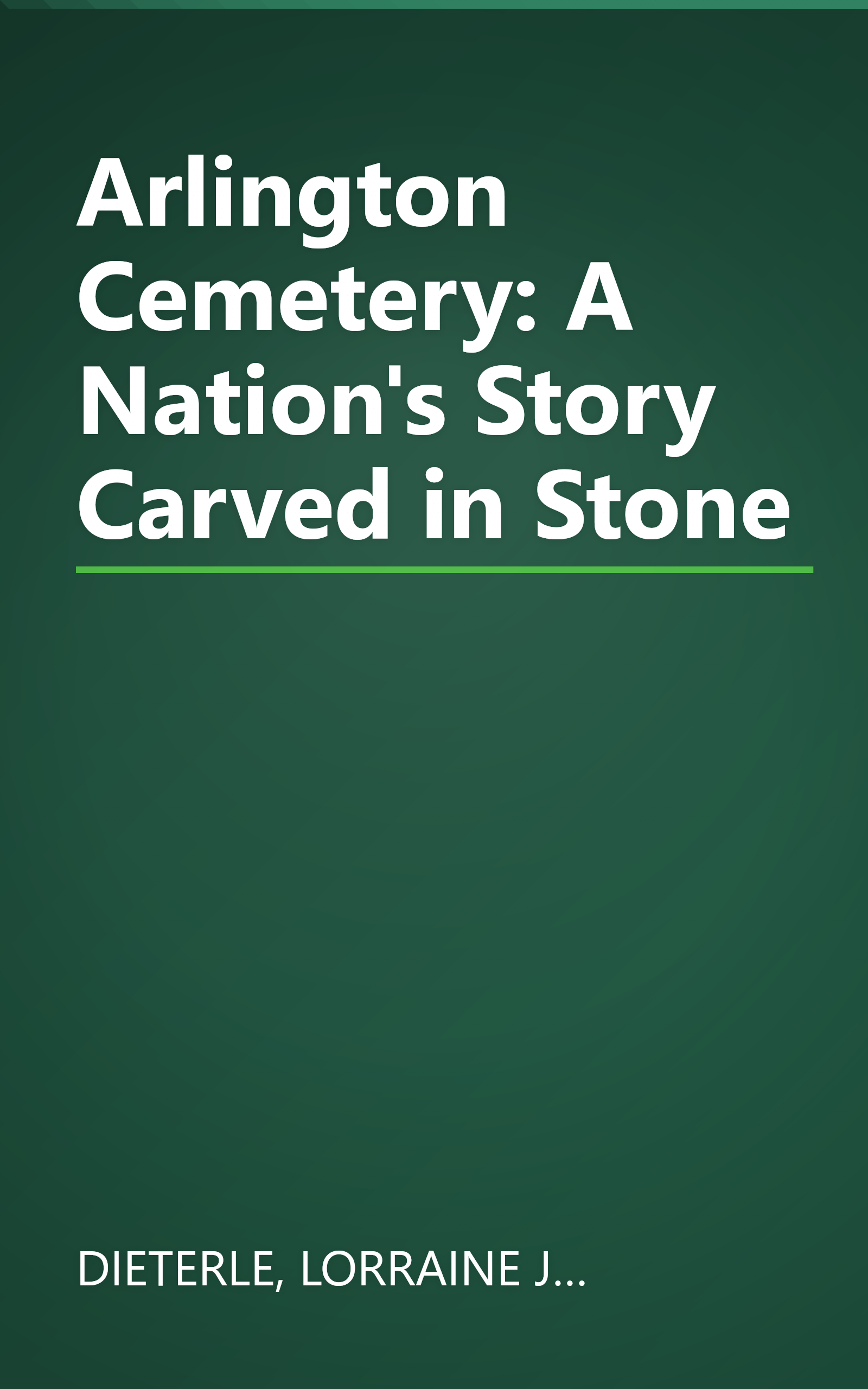 Arlington Cemetery: A Nation's Story Carved in Stone book cover