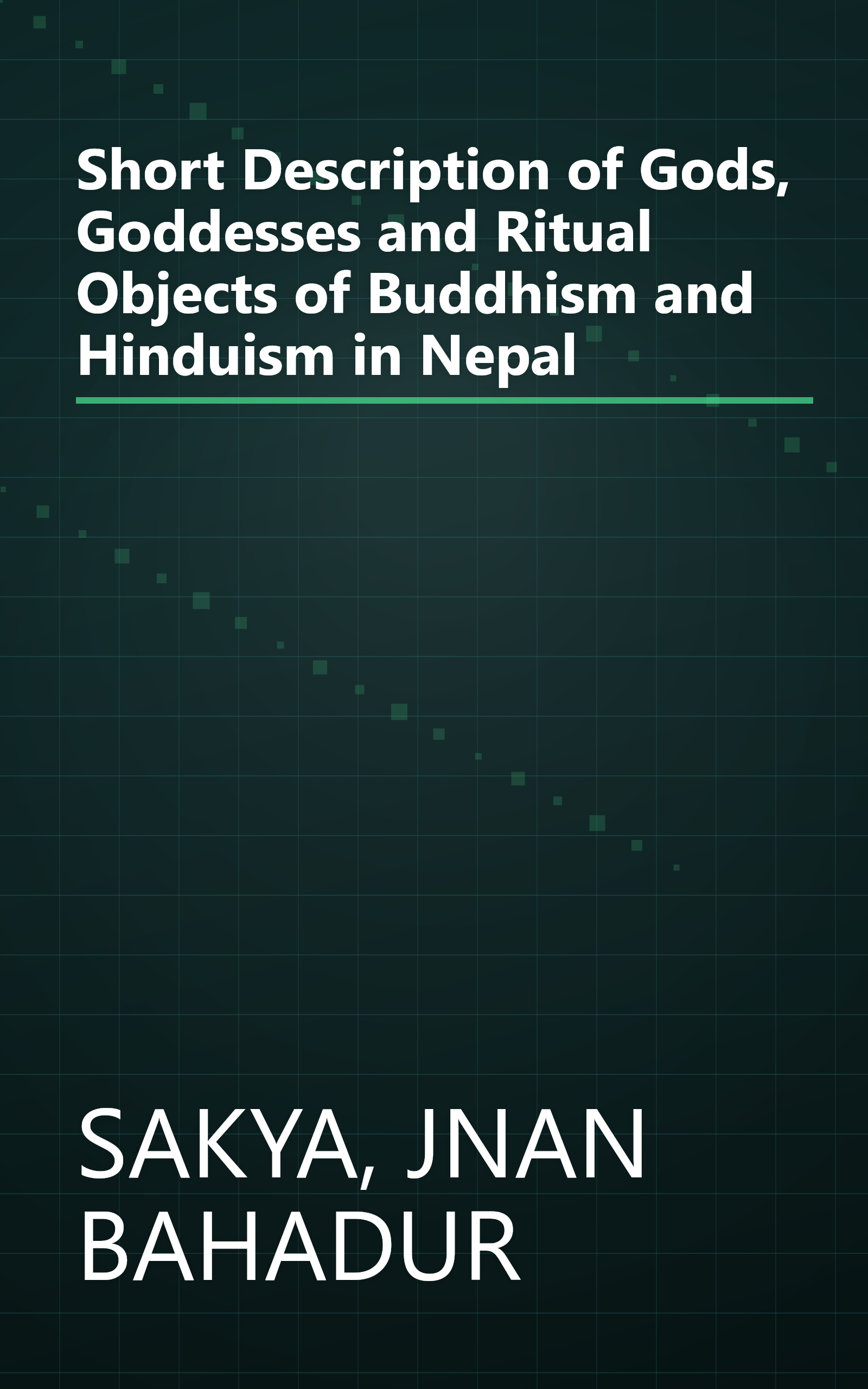 Short Description of Gods, Goddesses and Ritual Objects of Buddhism and Hinduism in Nepal book cover