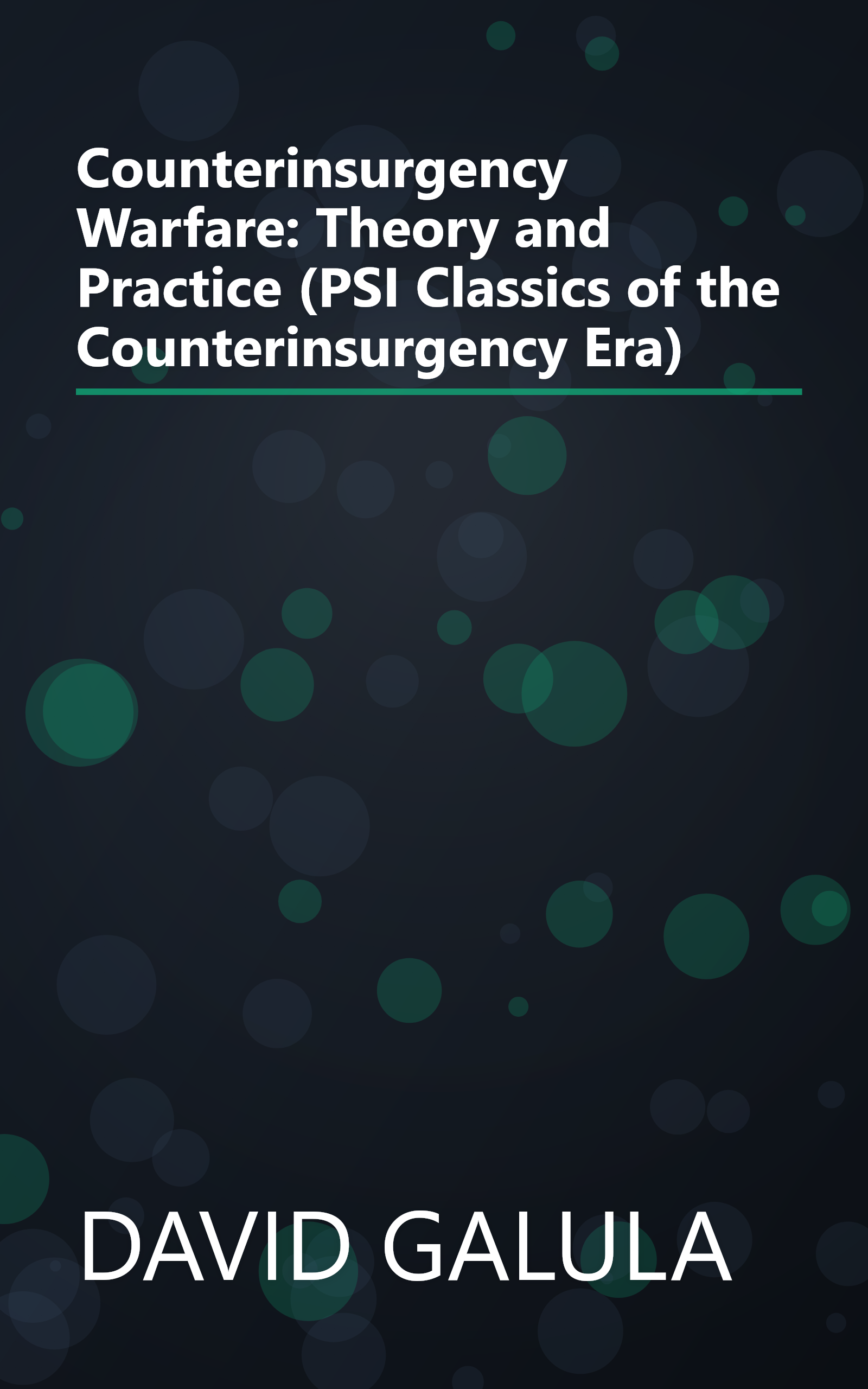 Counterinsurgency Warfare: Theory and Practice (PSI Classics of the Counterinsurgency Era) book cover