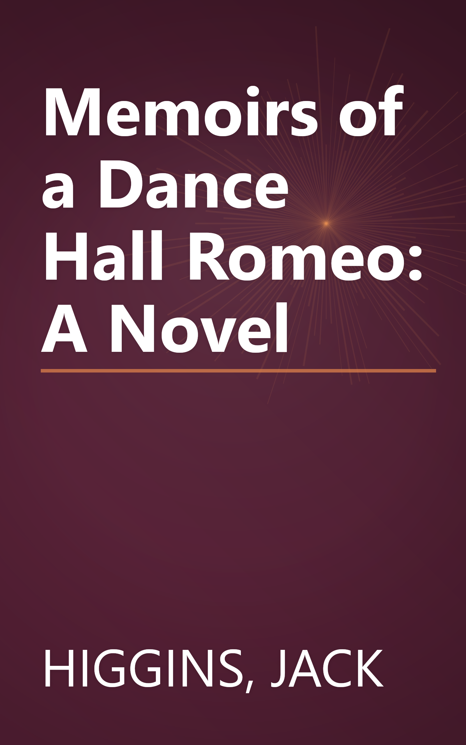 Memoirs of a Dance Hall Romeo: A Novel book cover