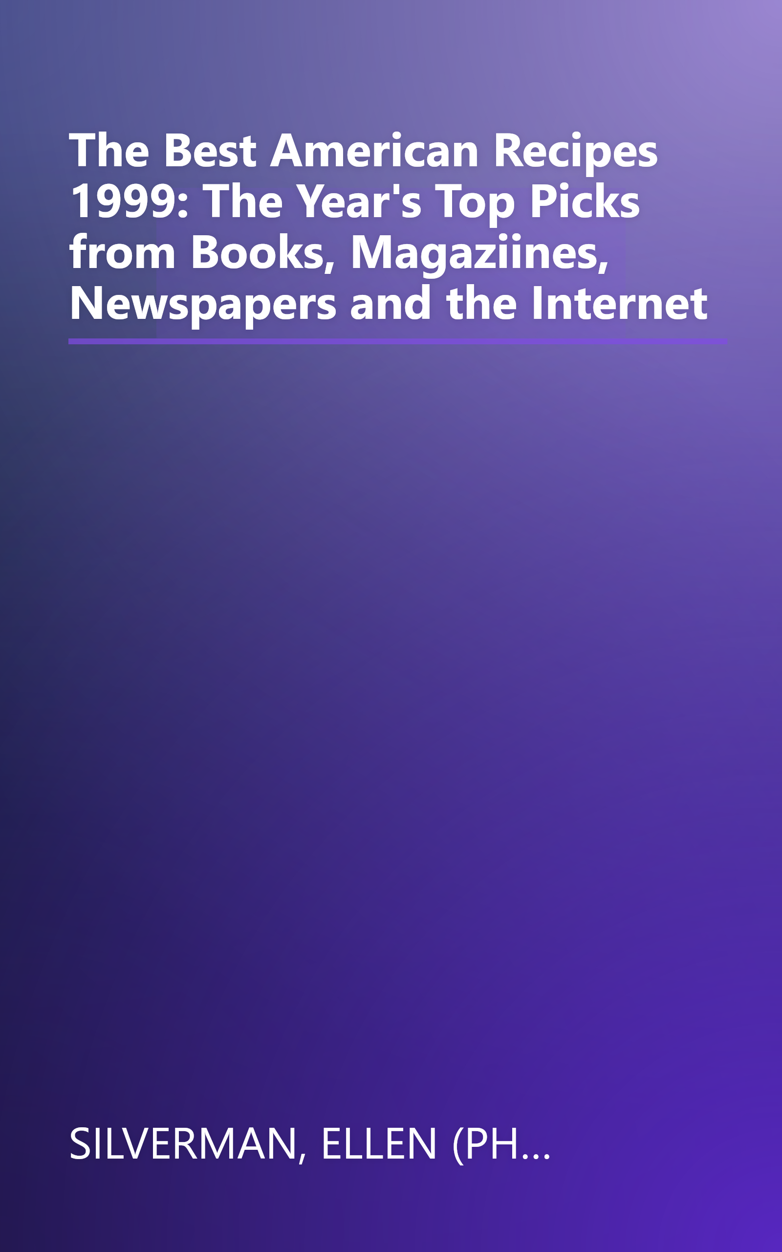 The Best American Recipes 1999: The Year's Top Picks from Books, Magaziines, Newspapers and the Internet book cover