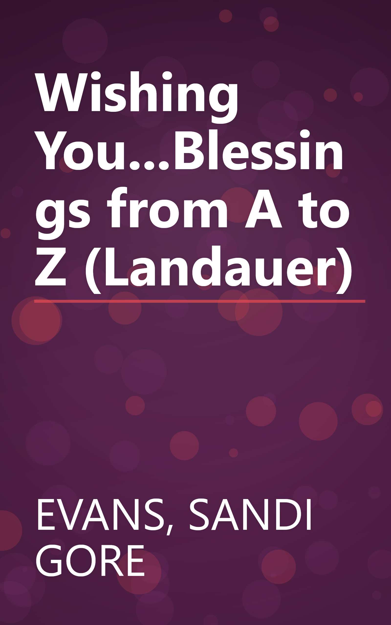 Wishing You...Blessings from A to Z (Landauer) book cover