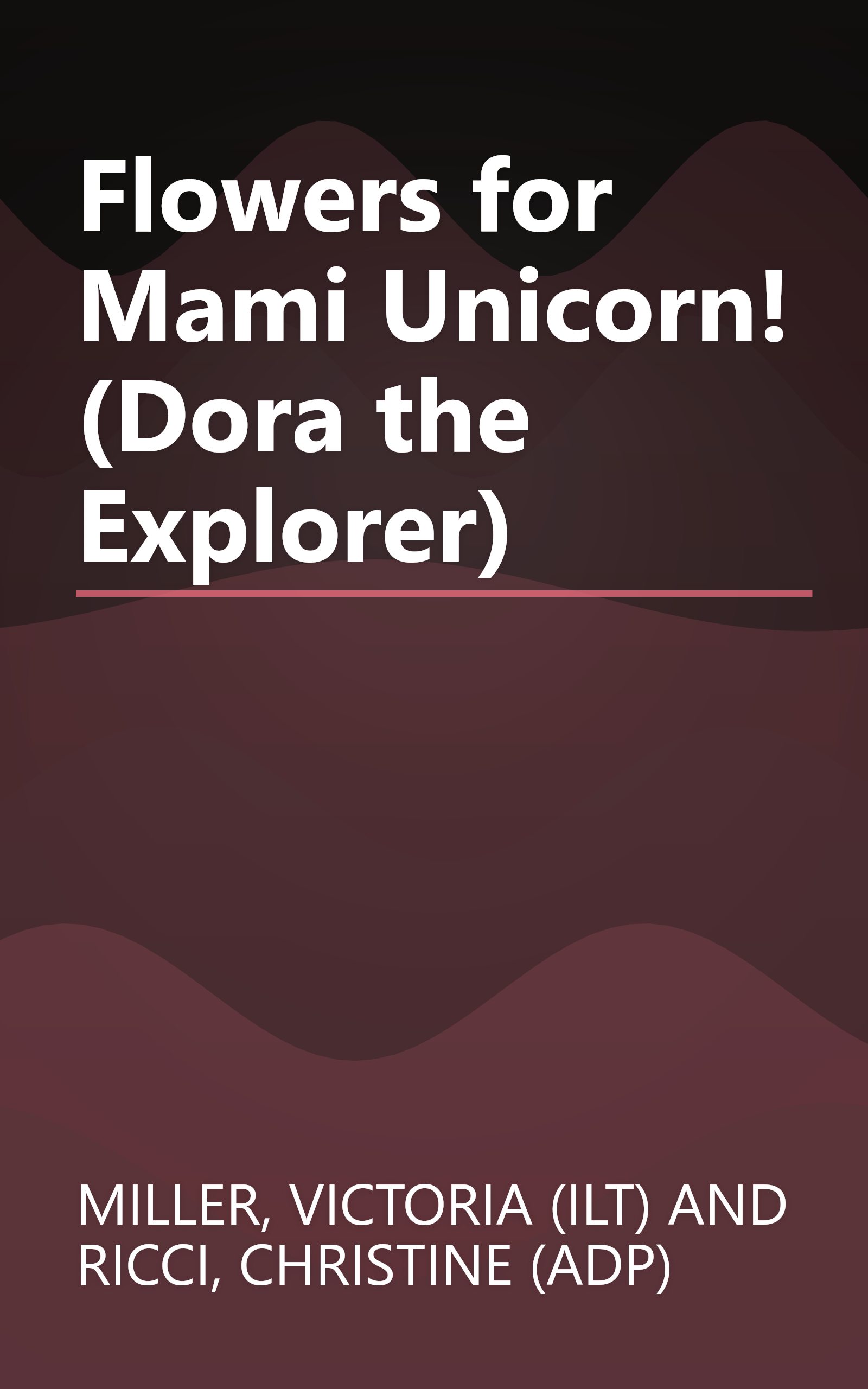 Flowers for Mami Unicorn! (Dora the Explorer) book cover