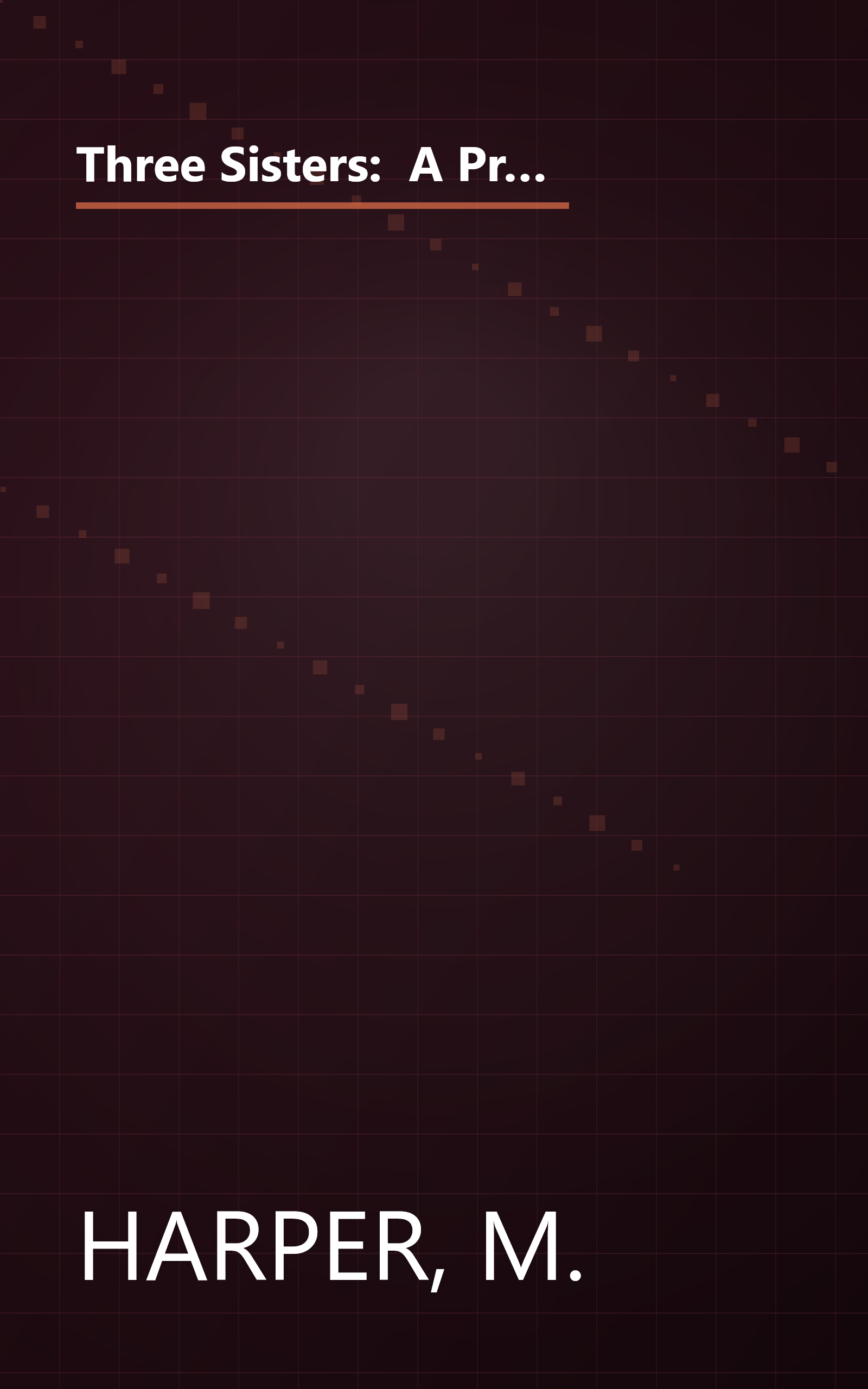 Three Sisters:  A Provocative Look at Evangelicals, Charismatics & Catholic Charismatics and Their Relationship to One Another book cover