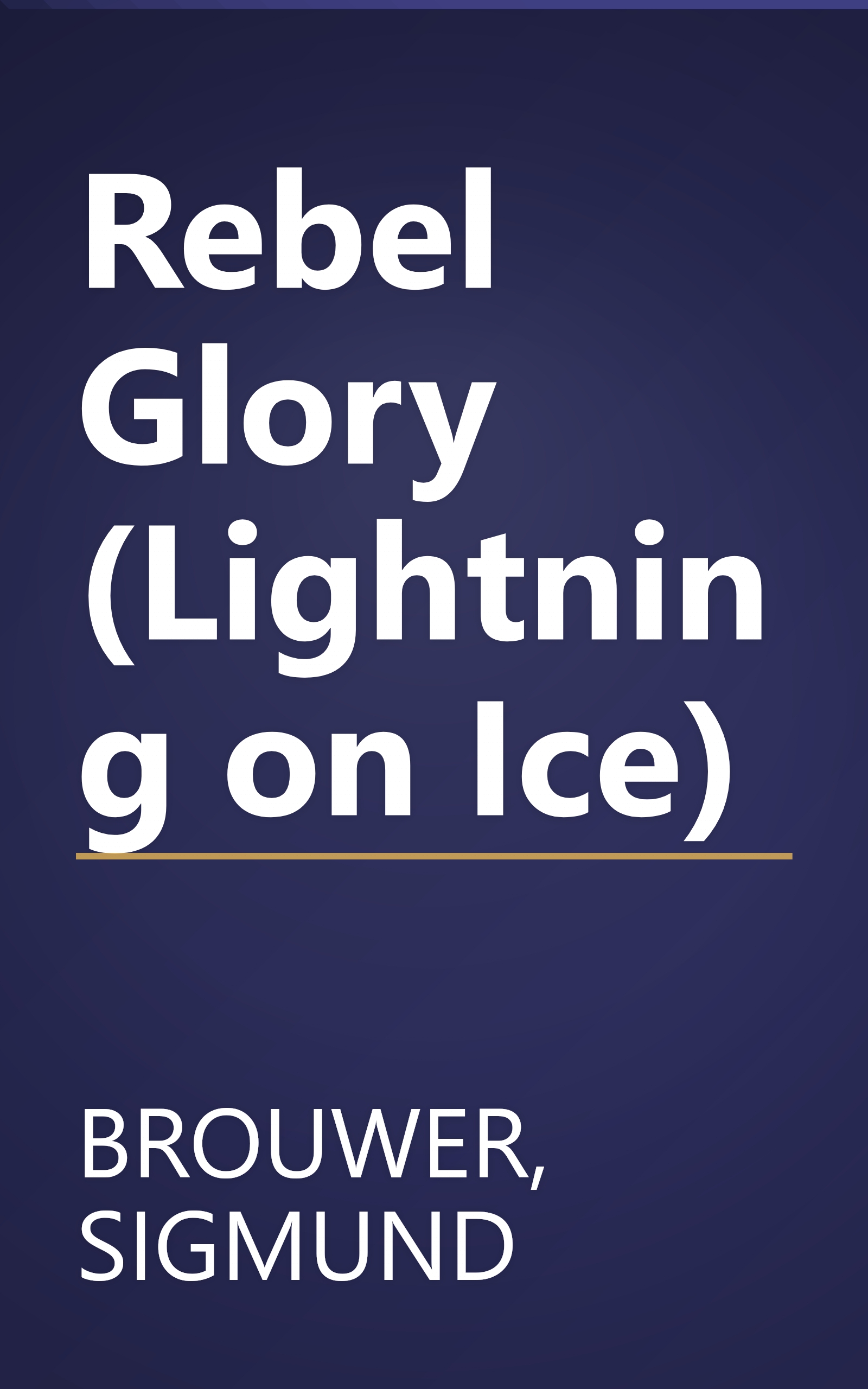 Rebel Glory (Lightning on Ice) book cover