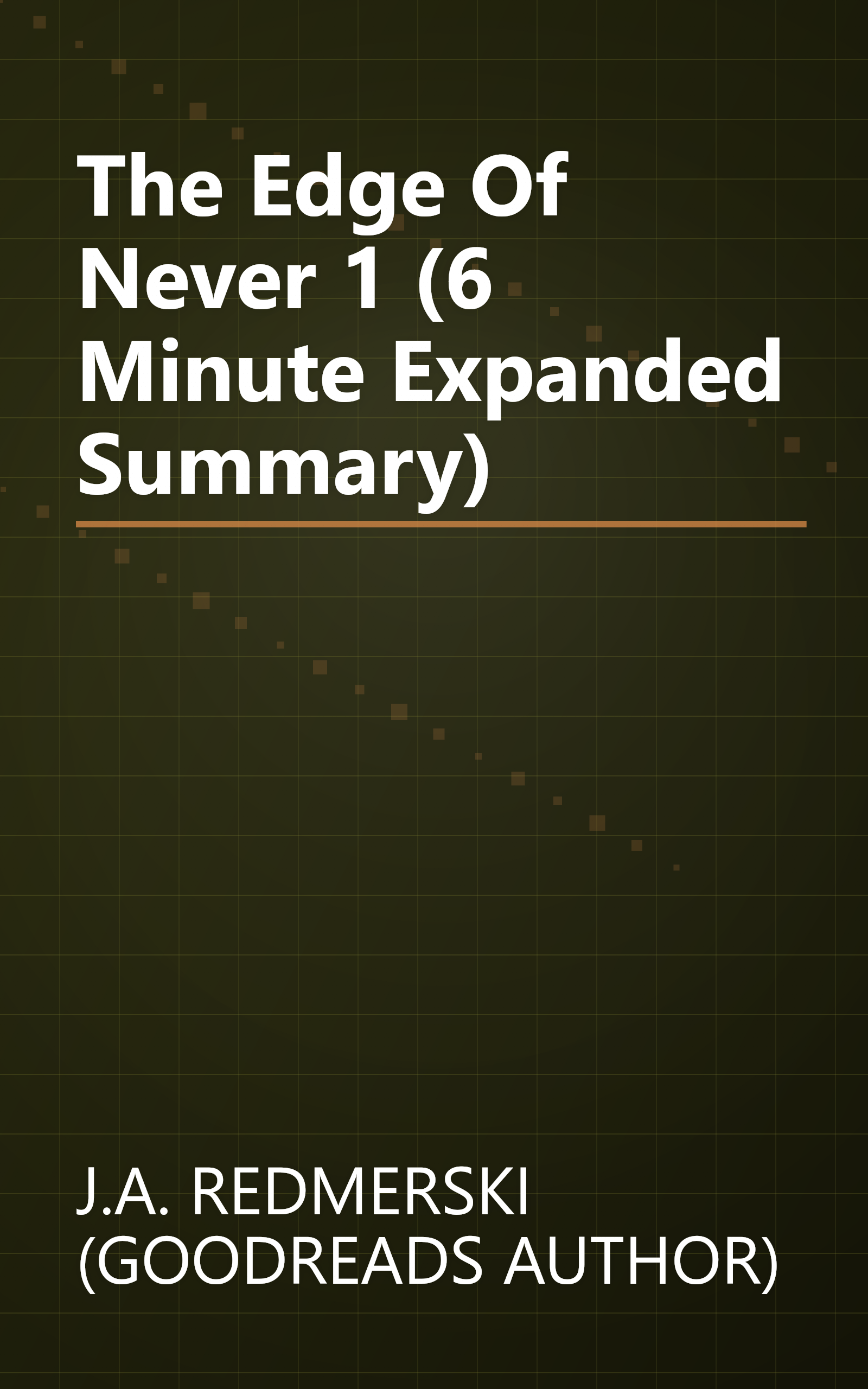 The Edge Of Never 1 (6 Minute   Expanded Summary) book cover