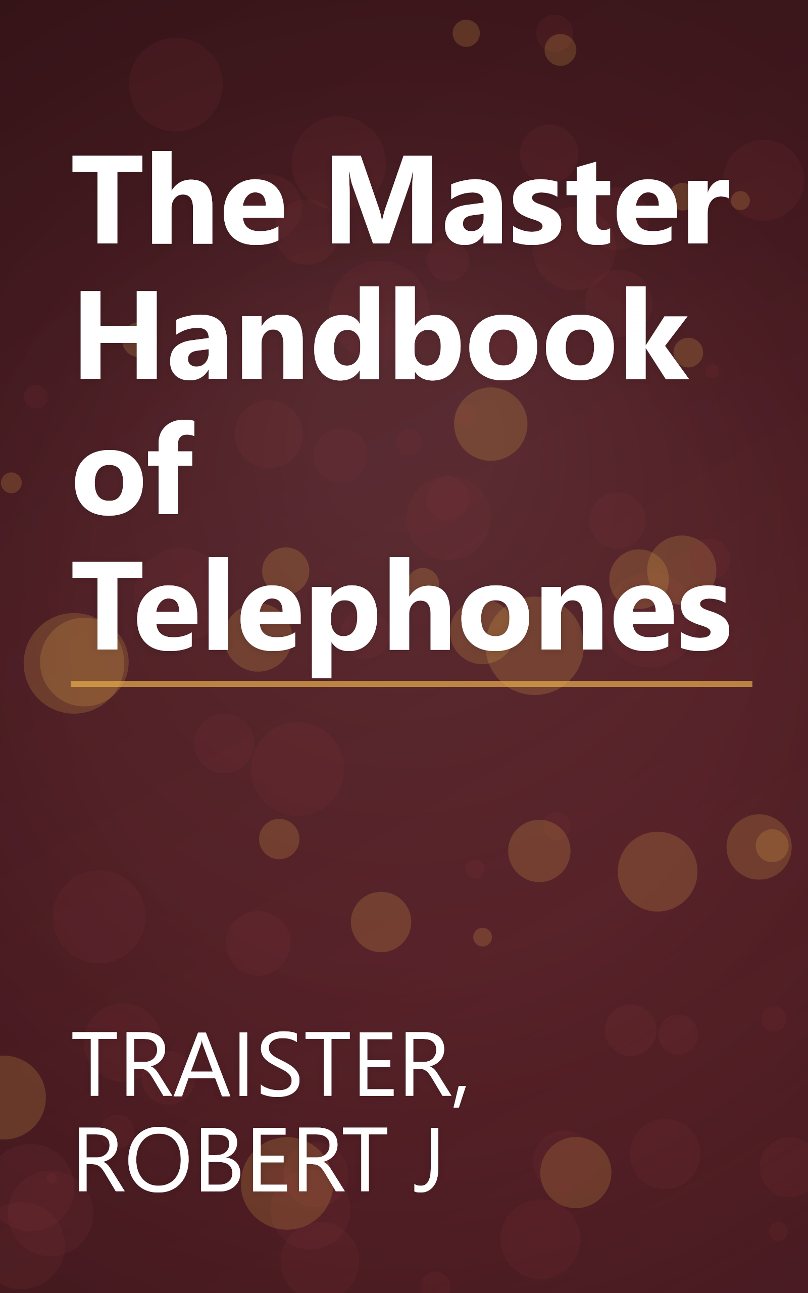 The Master Handbook of Telephones book cover