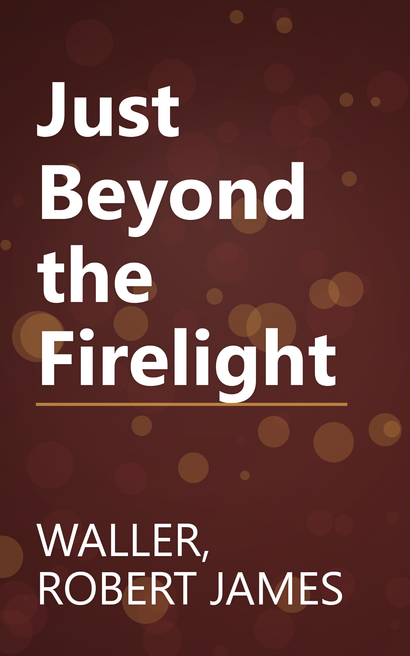 Just Beyond the Firelight book cover