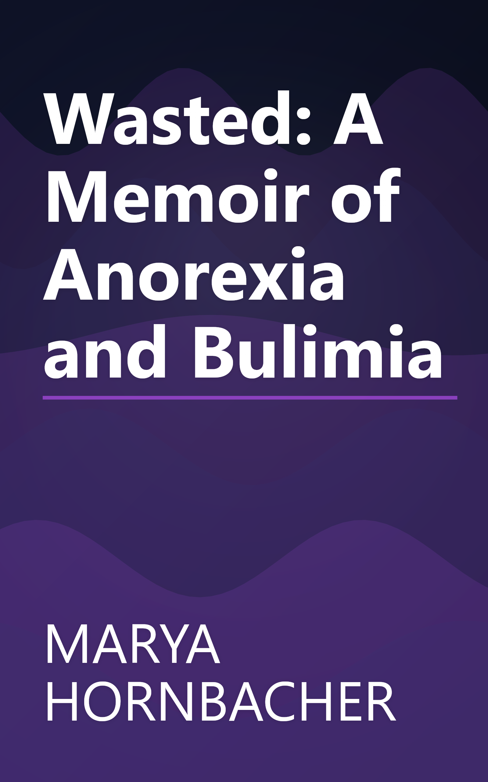 Wasted: A Memoir of Anorexia and Bulimia book cover