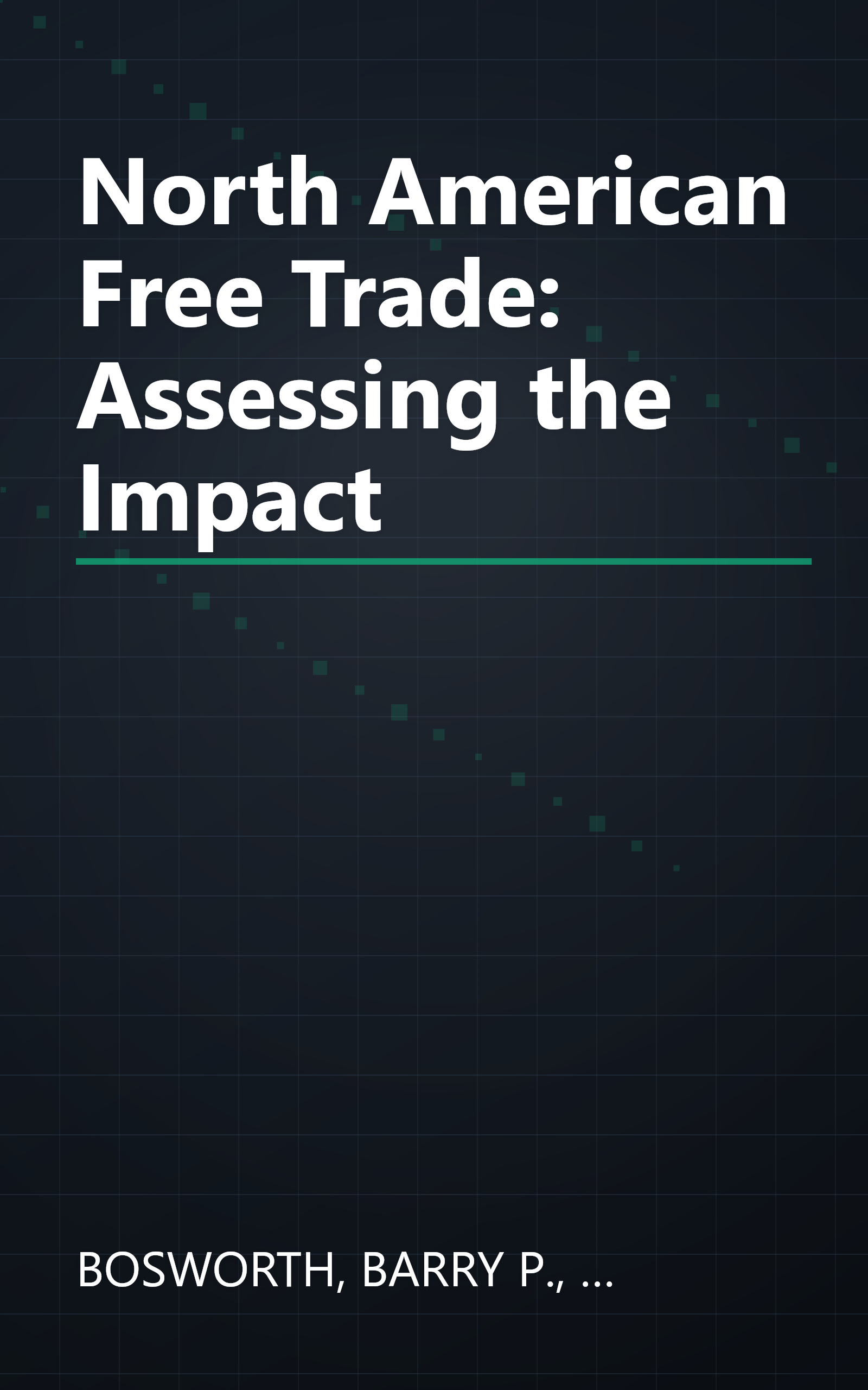 North American Free Trade: Assessing the Impact book cover
