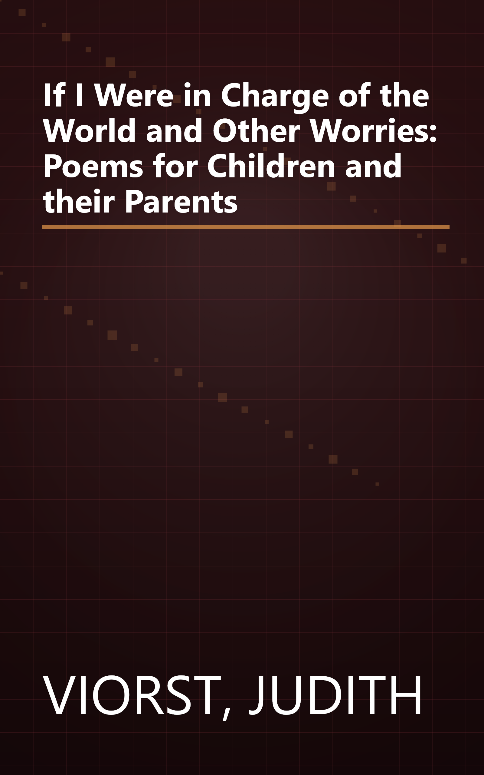 If I Were in Charge of the World and Other Worries: Poems for Children and their Parents book cover