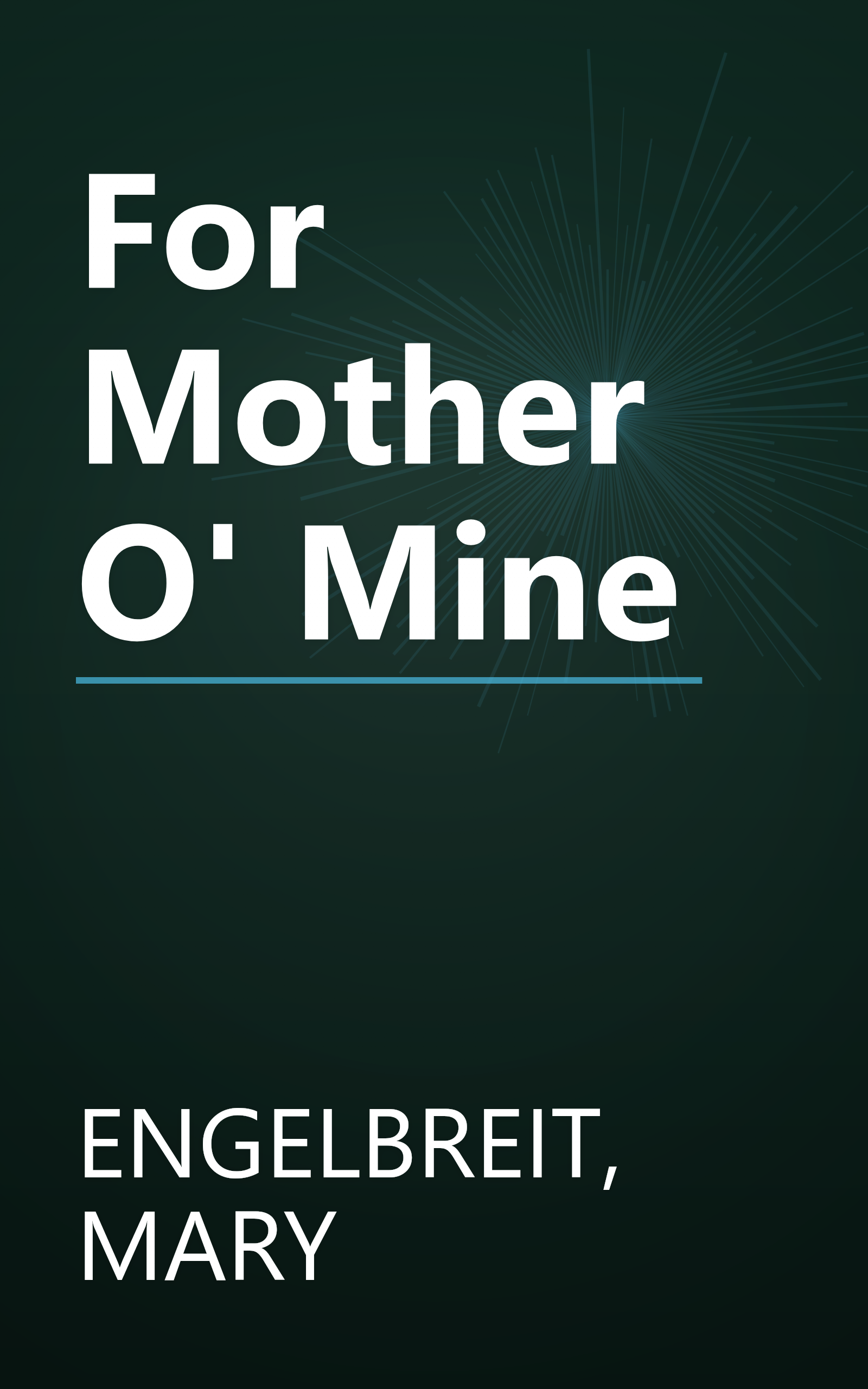 For Mother O' Mine book cover