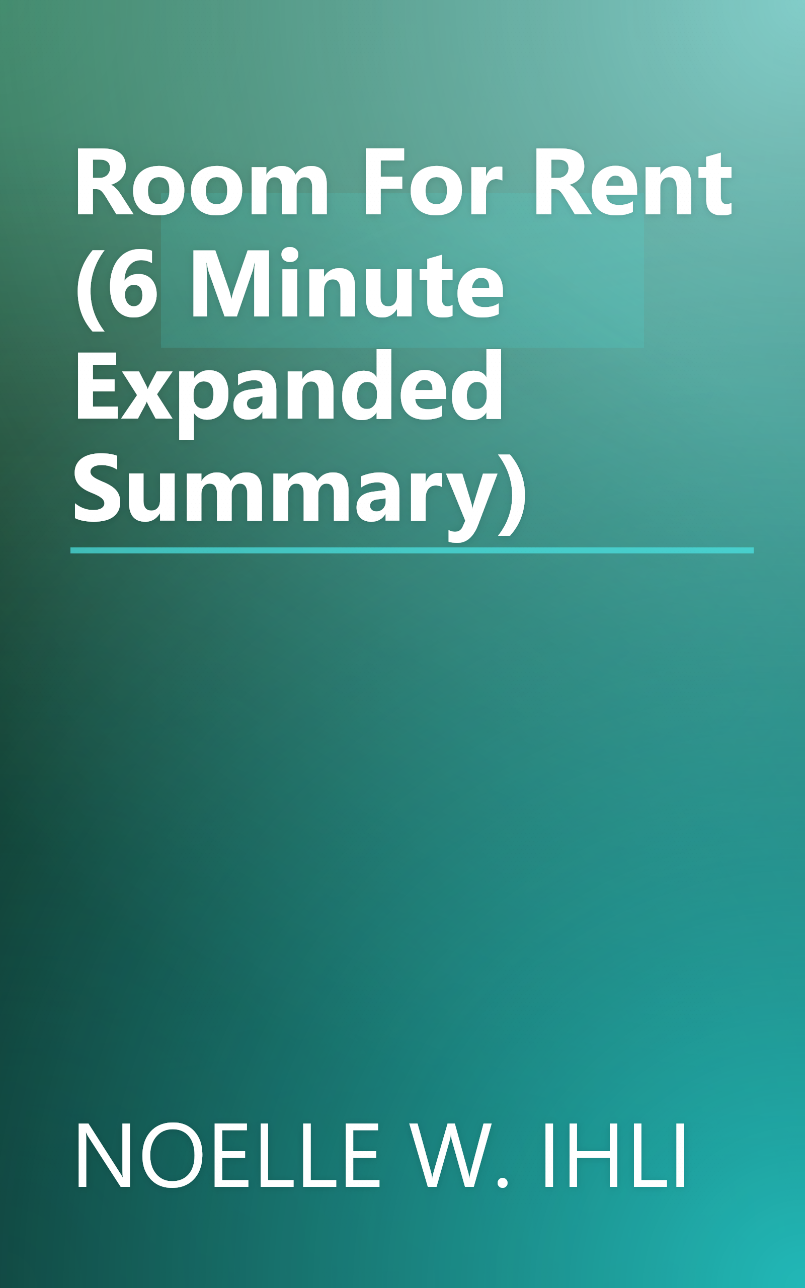 Room For Rent (6 Minute   Expanded Summary) book cover