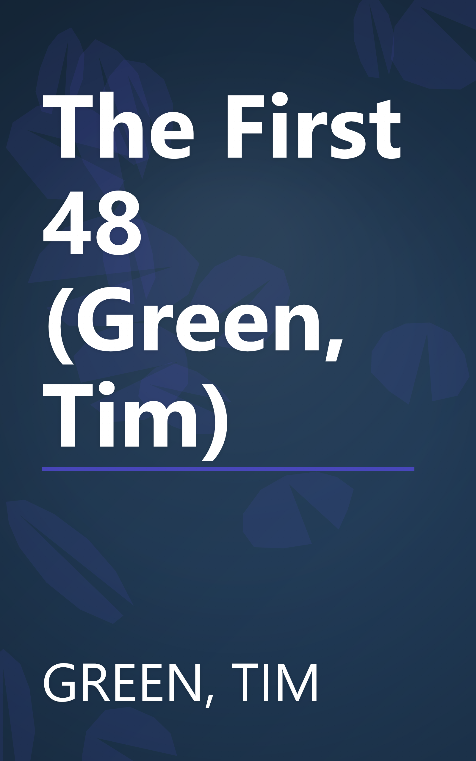 The First 48 (Green, Tim) book cover