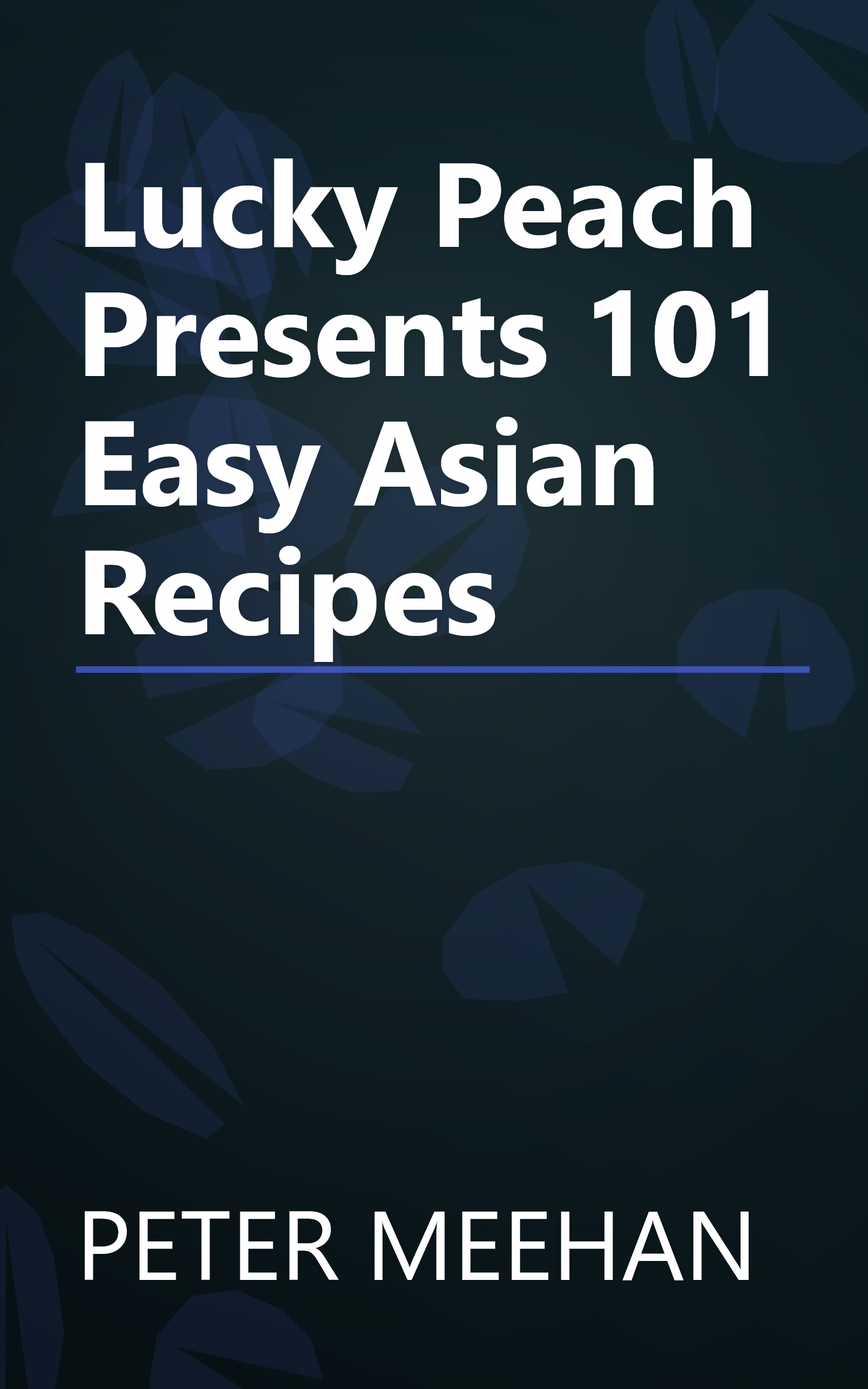 Lucky Peach Presents 101 Easy Asian Recipes book cover