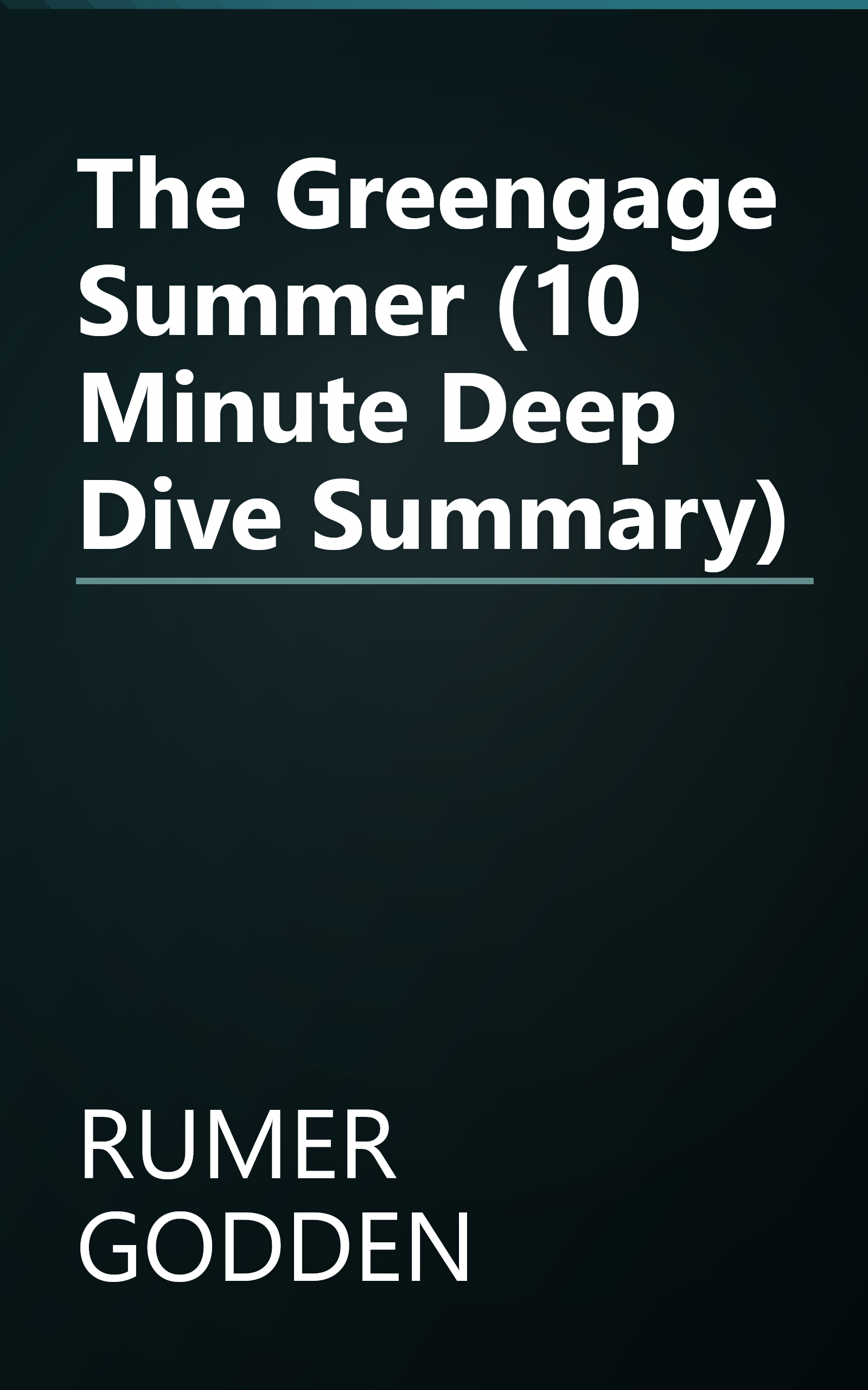 The Greengage Summer (10 Minute   Deep Dive Summary) book cover