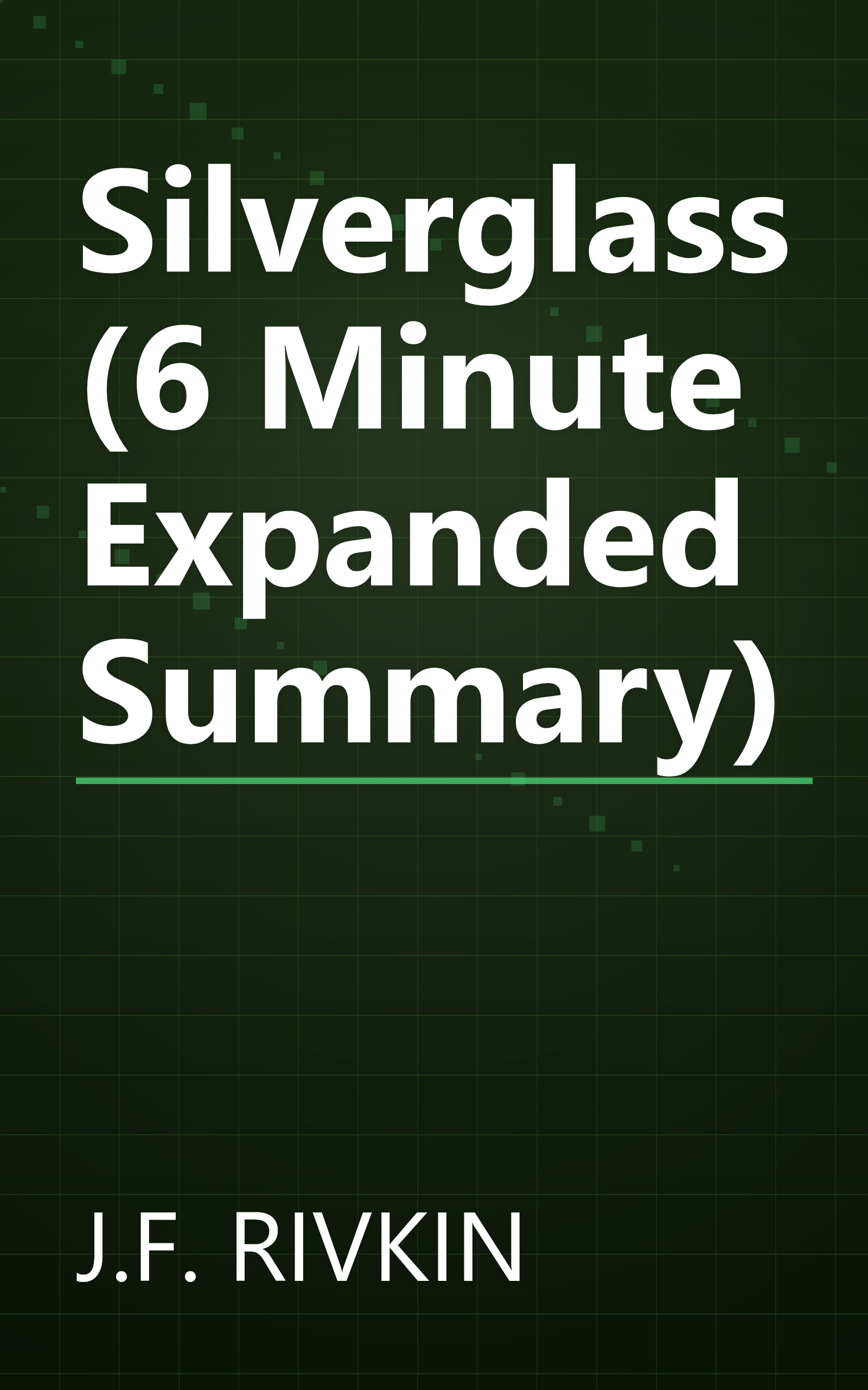 Silverglass (6 Minute   Expanded Summary) book cover
