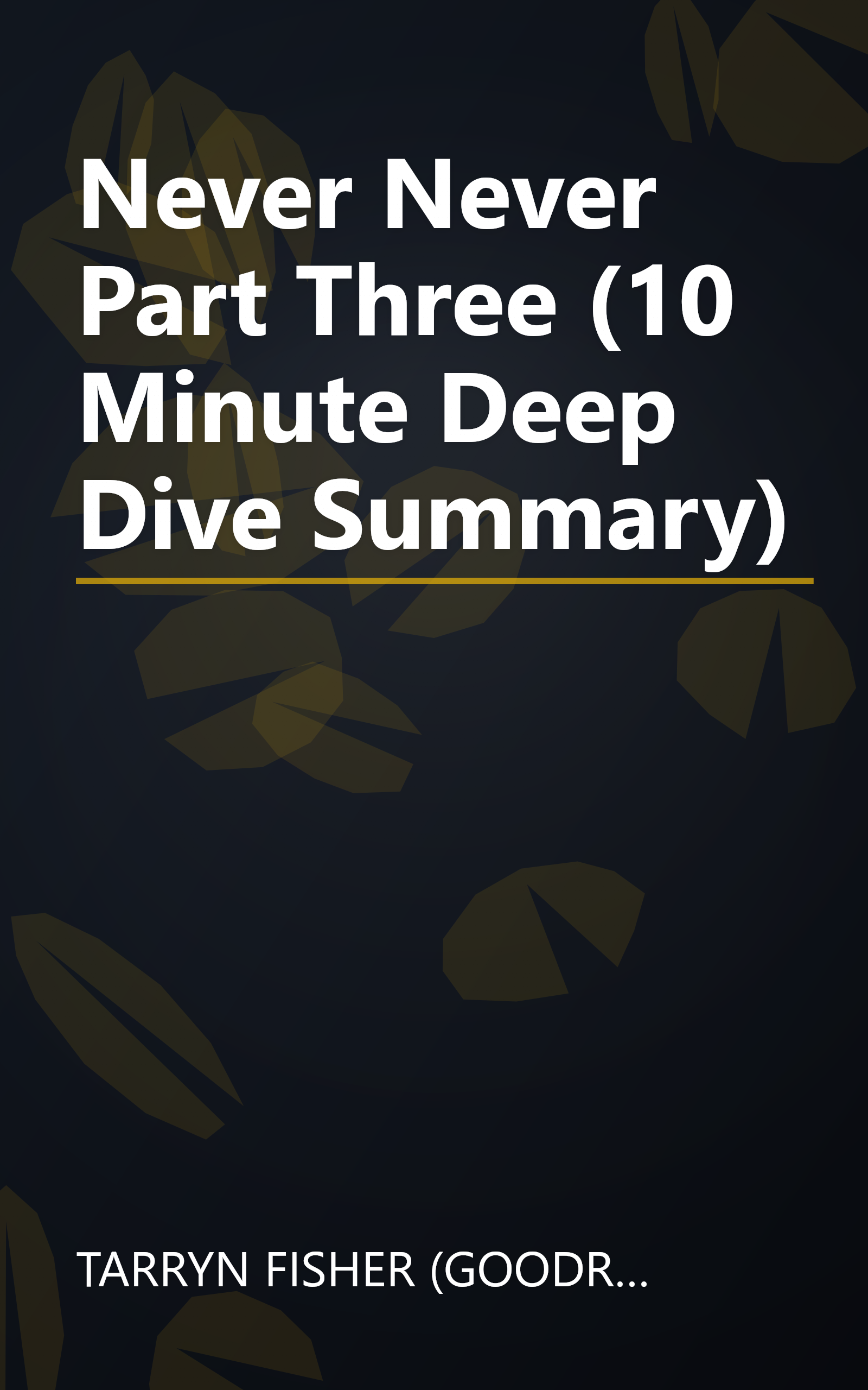 Never Never  Part Three (10 Minute   Deep Dive Summary) book cover