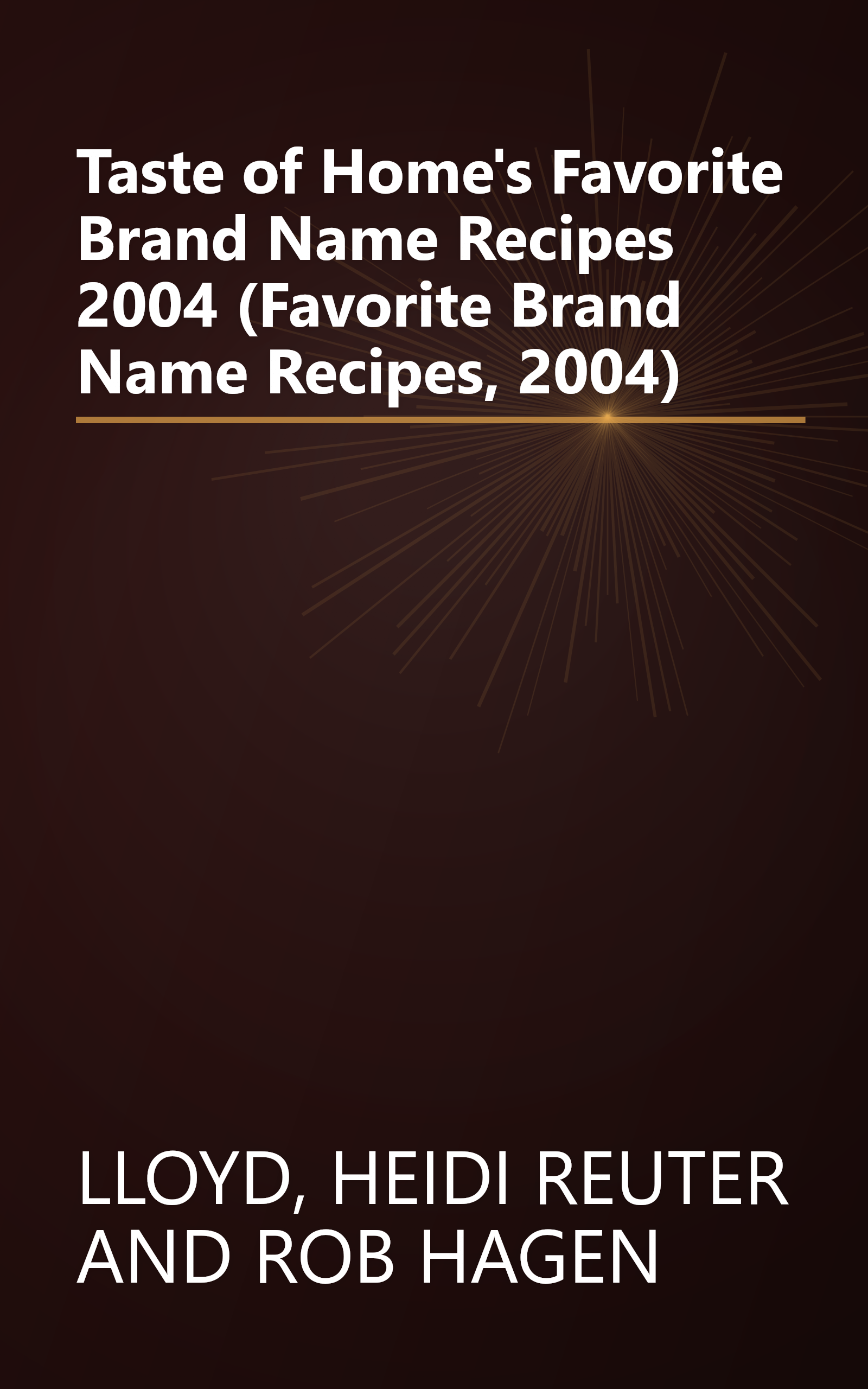 Taste of Home's Favorite Brand Name Recipes 2004 (Favorite Brand Name Recipes, 2004) book cover