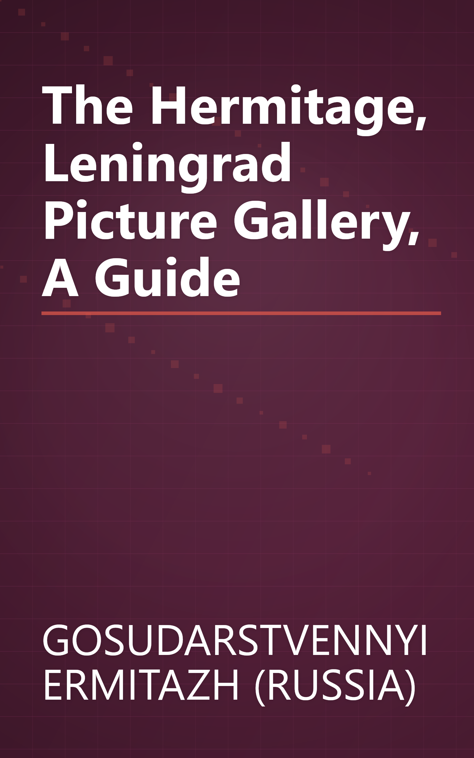 The Hermitage, Leningrad Picture Gallery, A Guide book cover