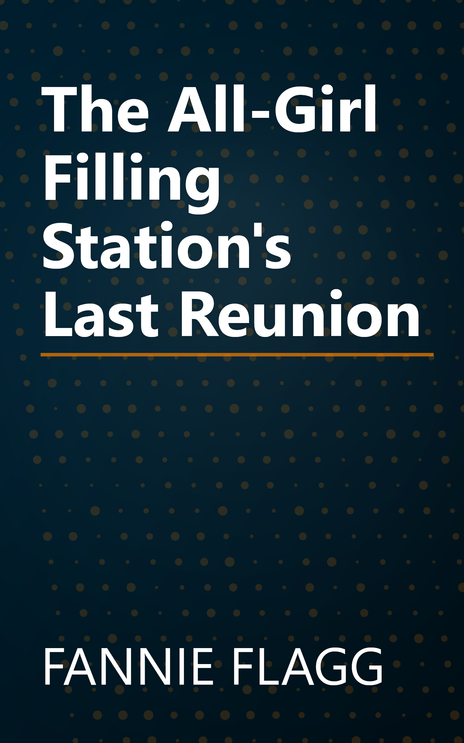 The All-Girl Filling Station's Last Reunion book cover