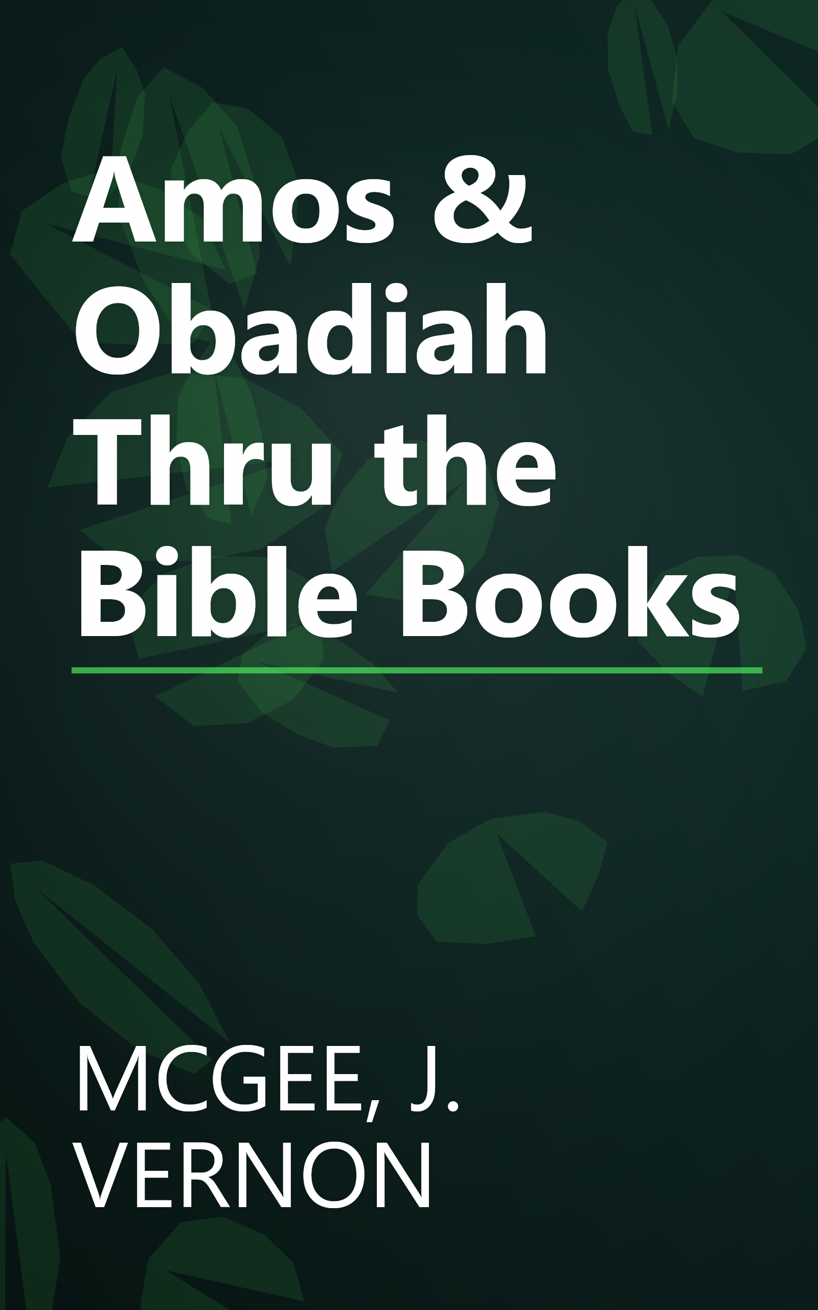 Amos & Obadiah Thru the Bible Books book cover