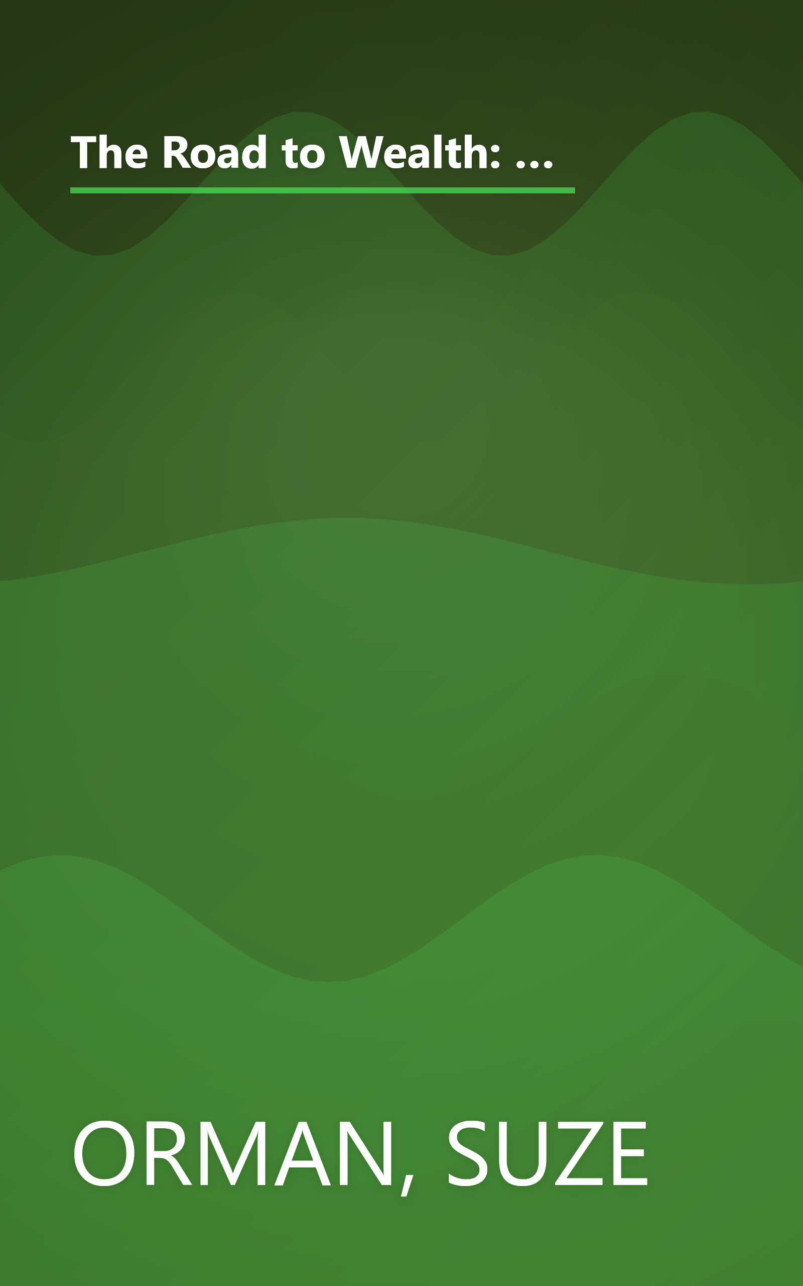 The Road to Wealth: A Comprehensive Guide to Your Money--Everything You Need to Know in Good and Bad Times book cover