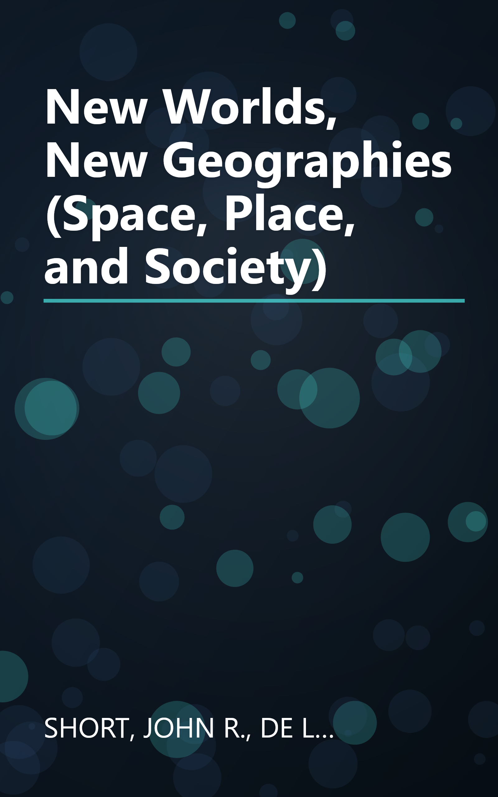New Worlds, New Geographies (Space, Place, and Society) book cover