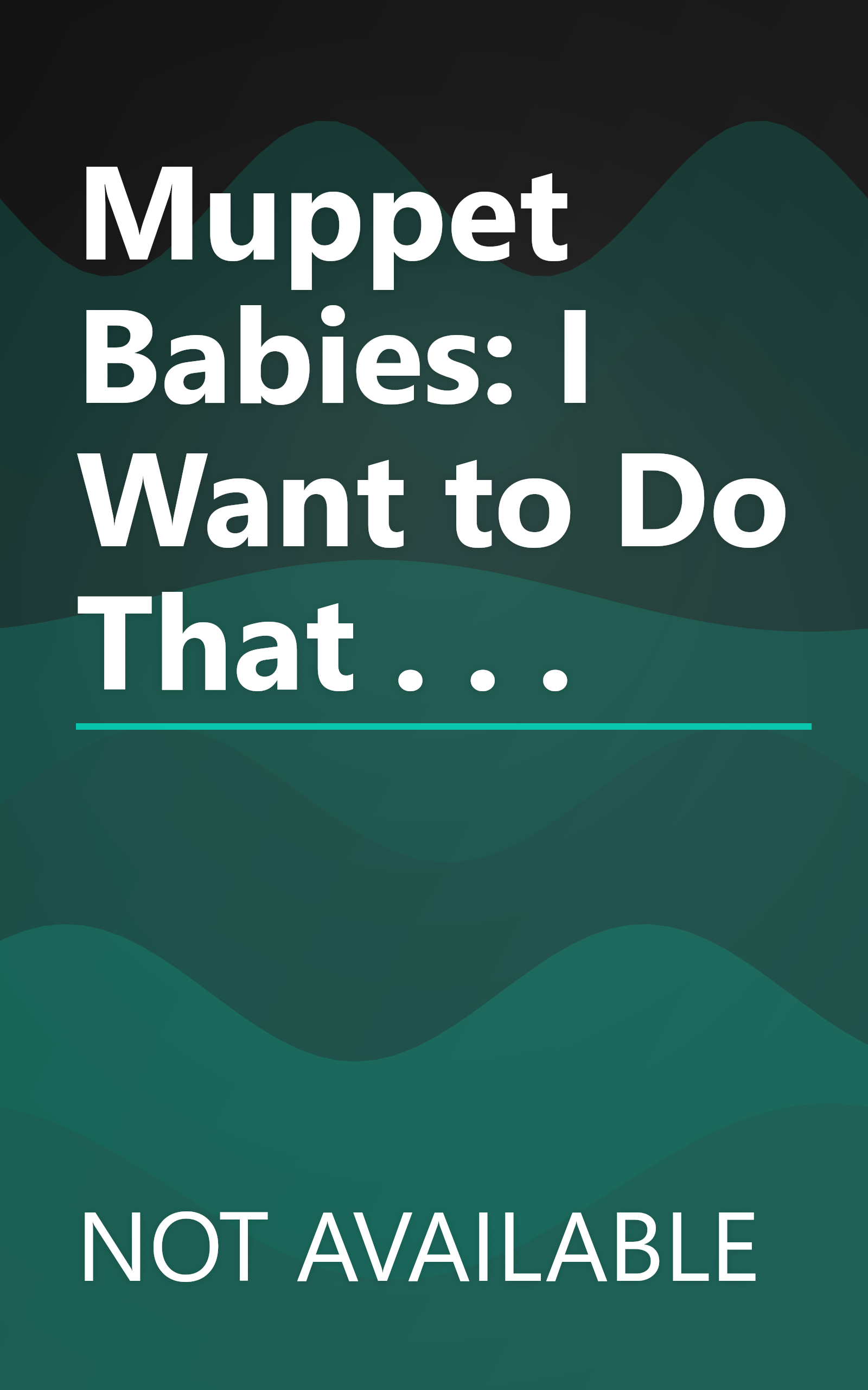 Muppet Babies: I Want to Do That . . . book cover