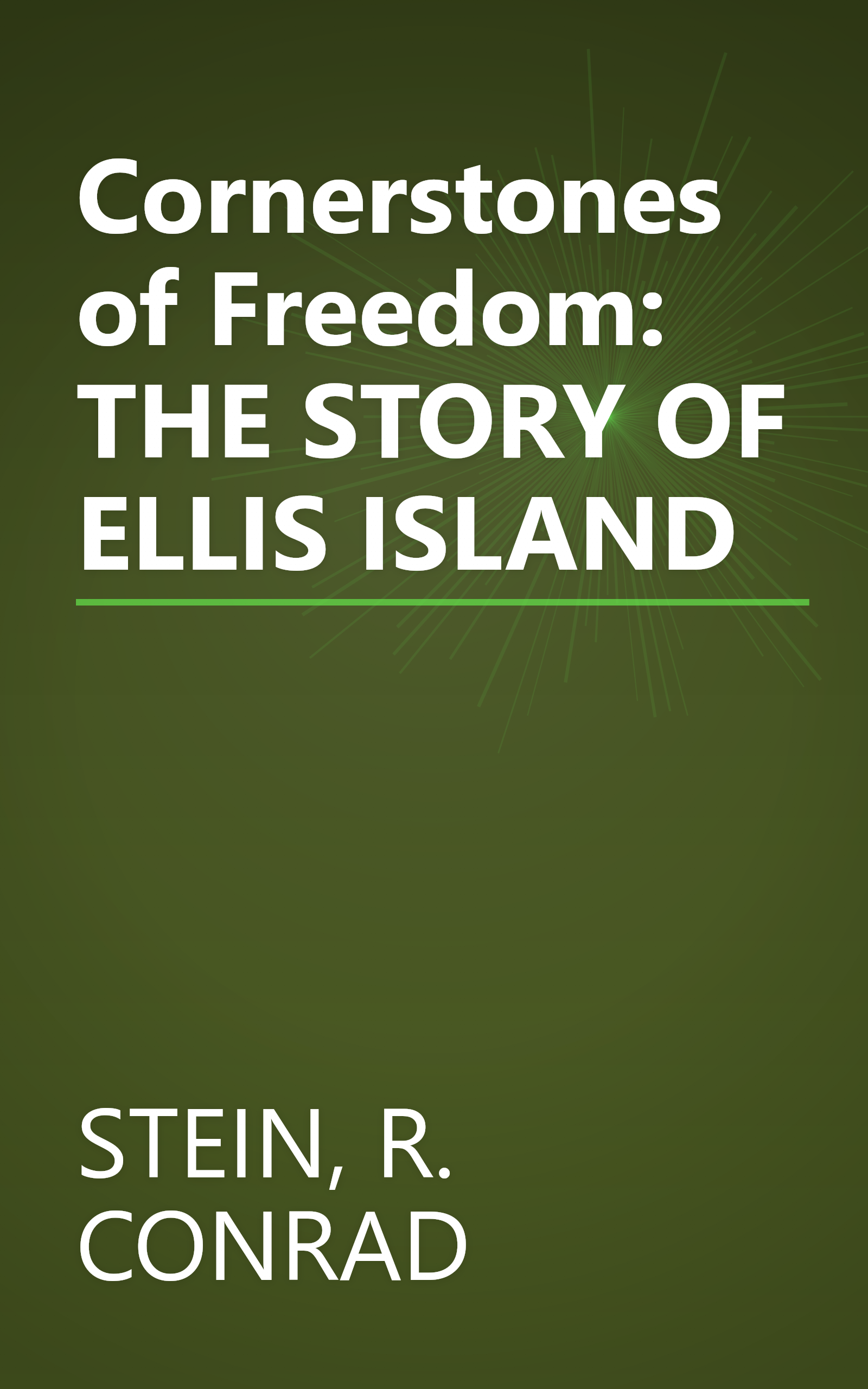 Cornerstones of Freedom: THE STORY OF ELLIS ISLAND book cover