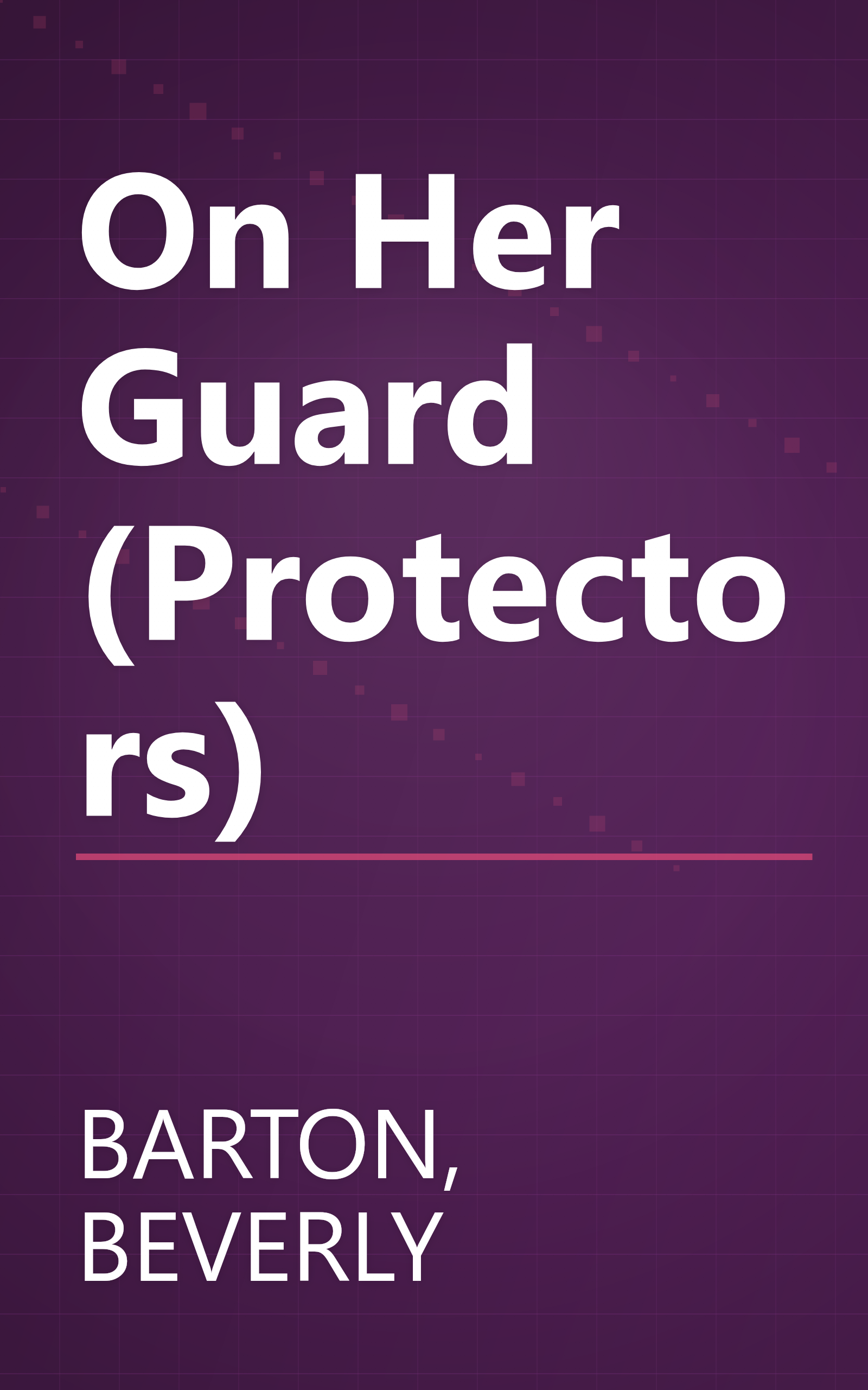 On Her Guard (Protectors) book cover