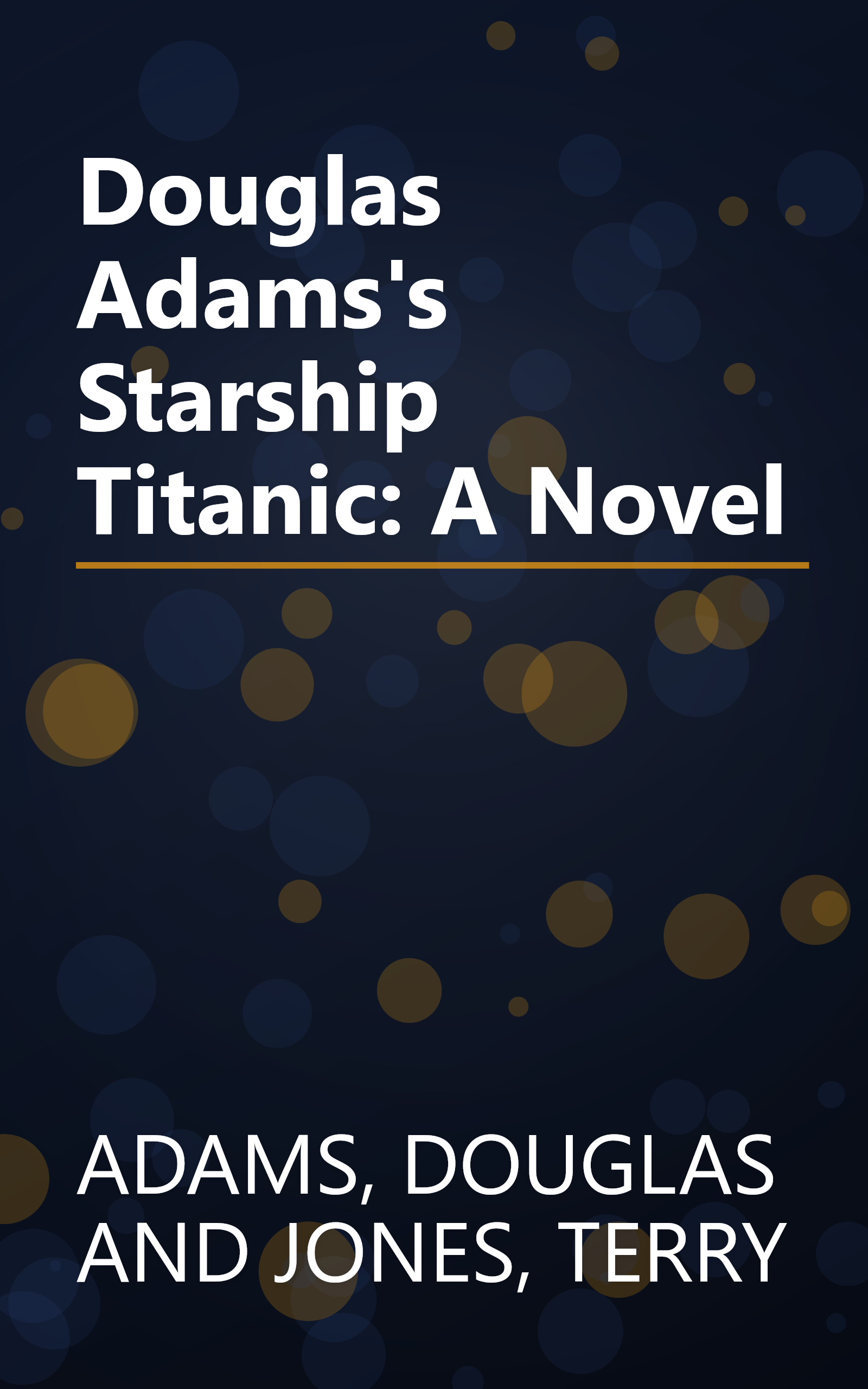 Douglas Adams's Starship Titanic: A Novel book cover