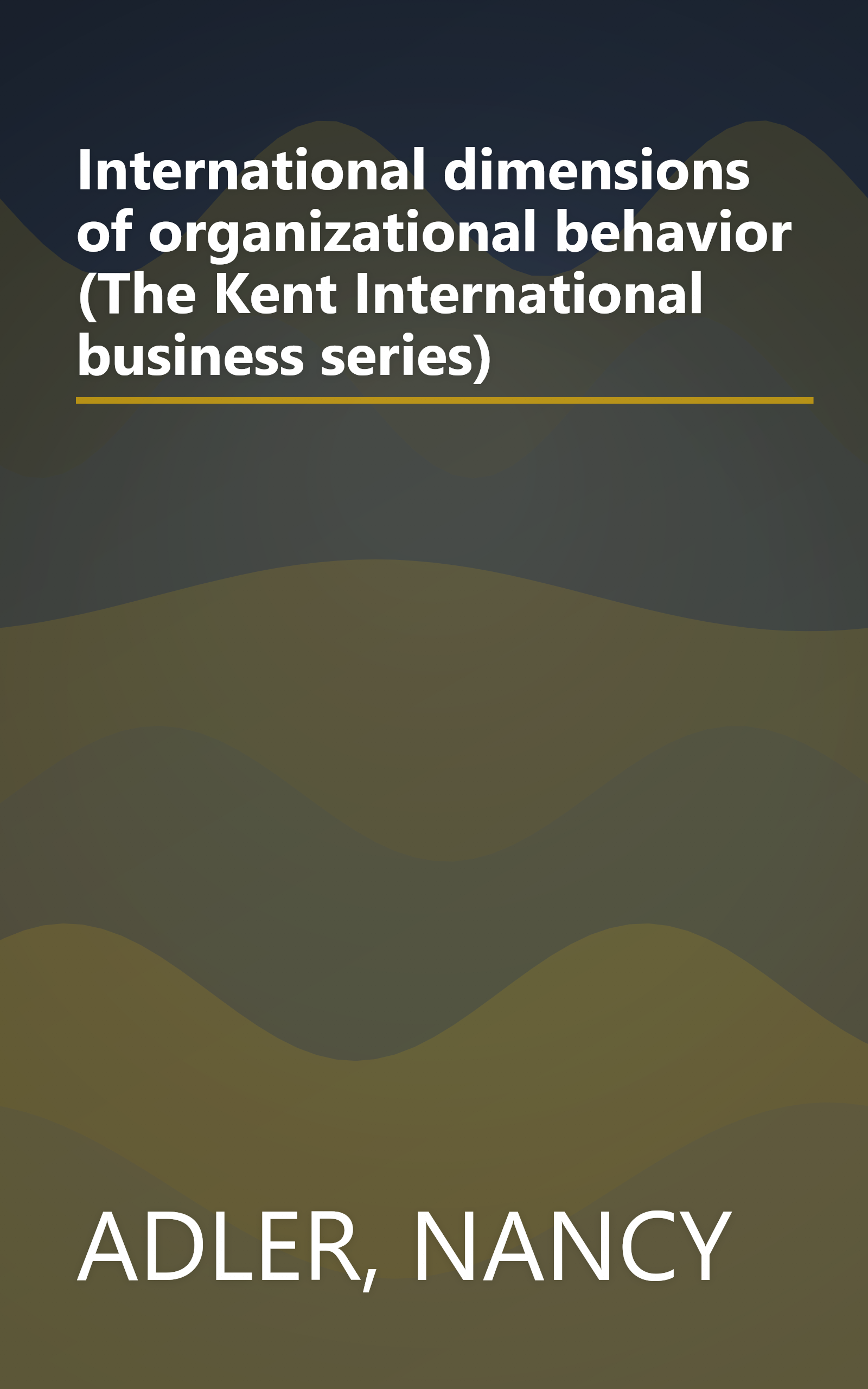 International dimensions of organizational behavior (The Kent International business series) book cover