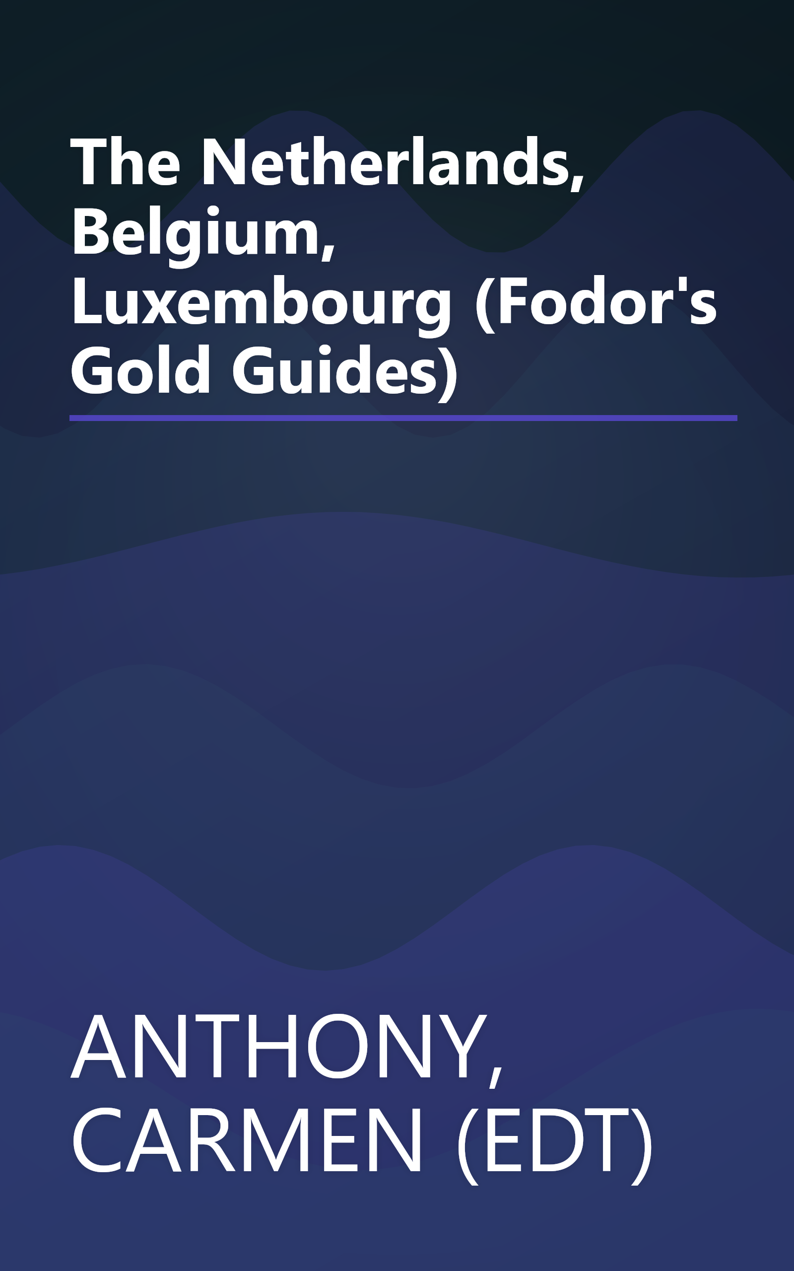 The Netherlands, Belgium, Luxembourg (Fodor's Gold Guides) book cover