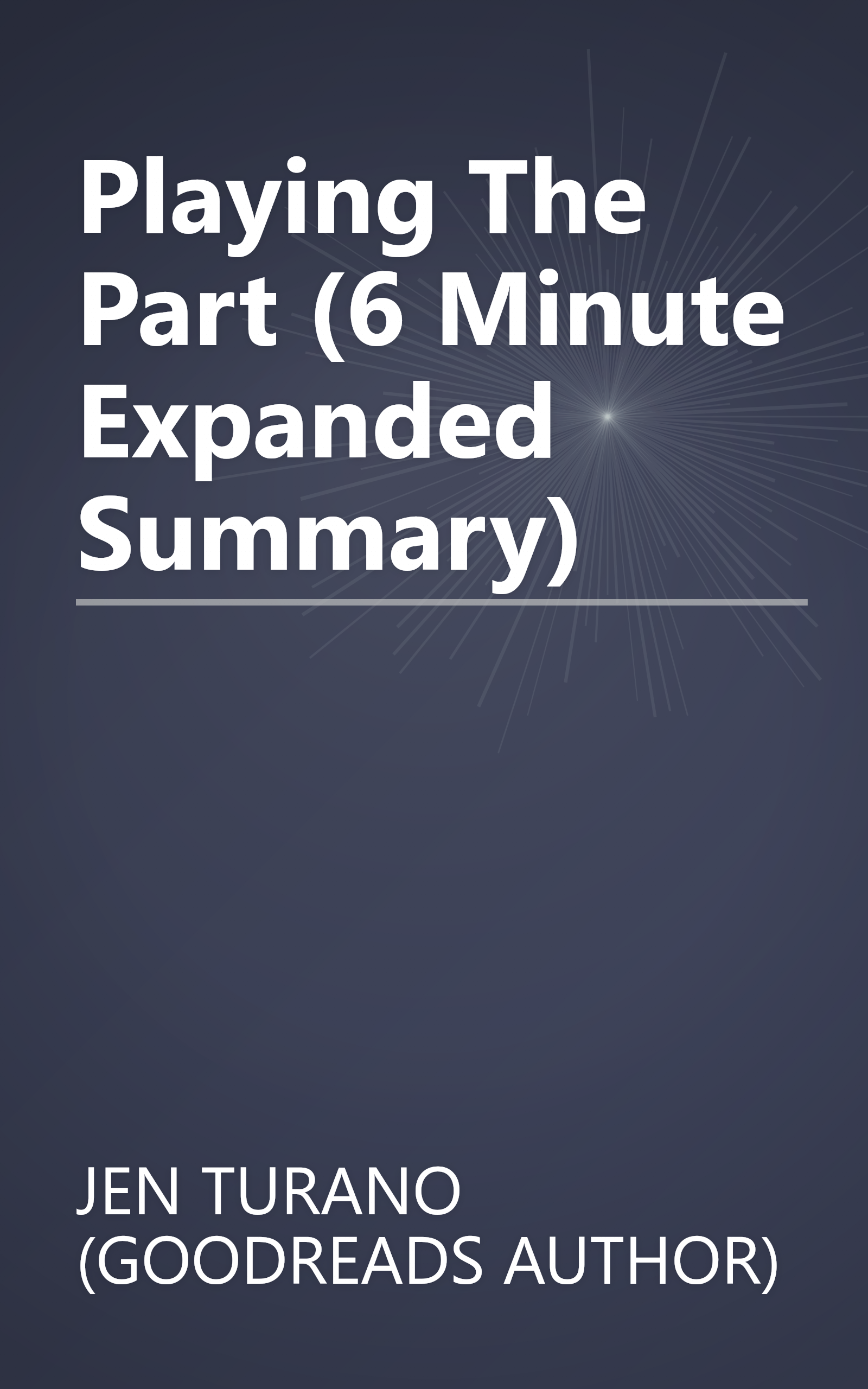 Playing The Part (6 Minute   Expanded Summary) book cover