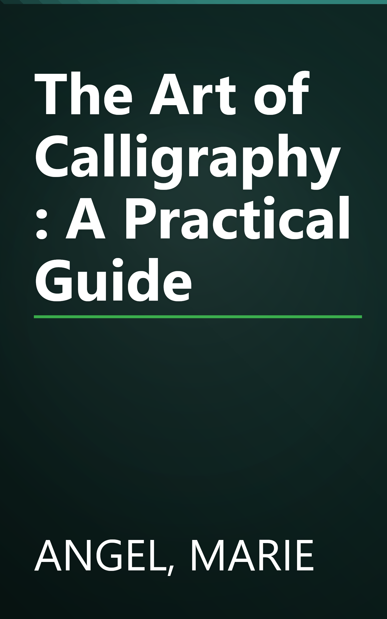 The Art of Calligraphy: A Practical Guide book cover