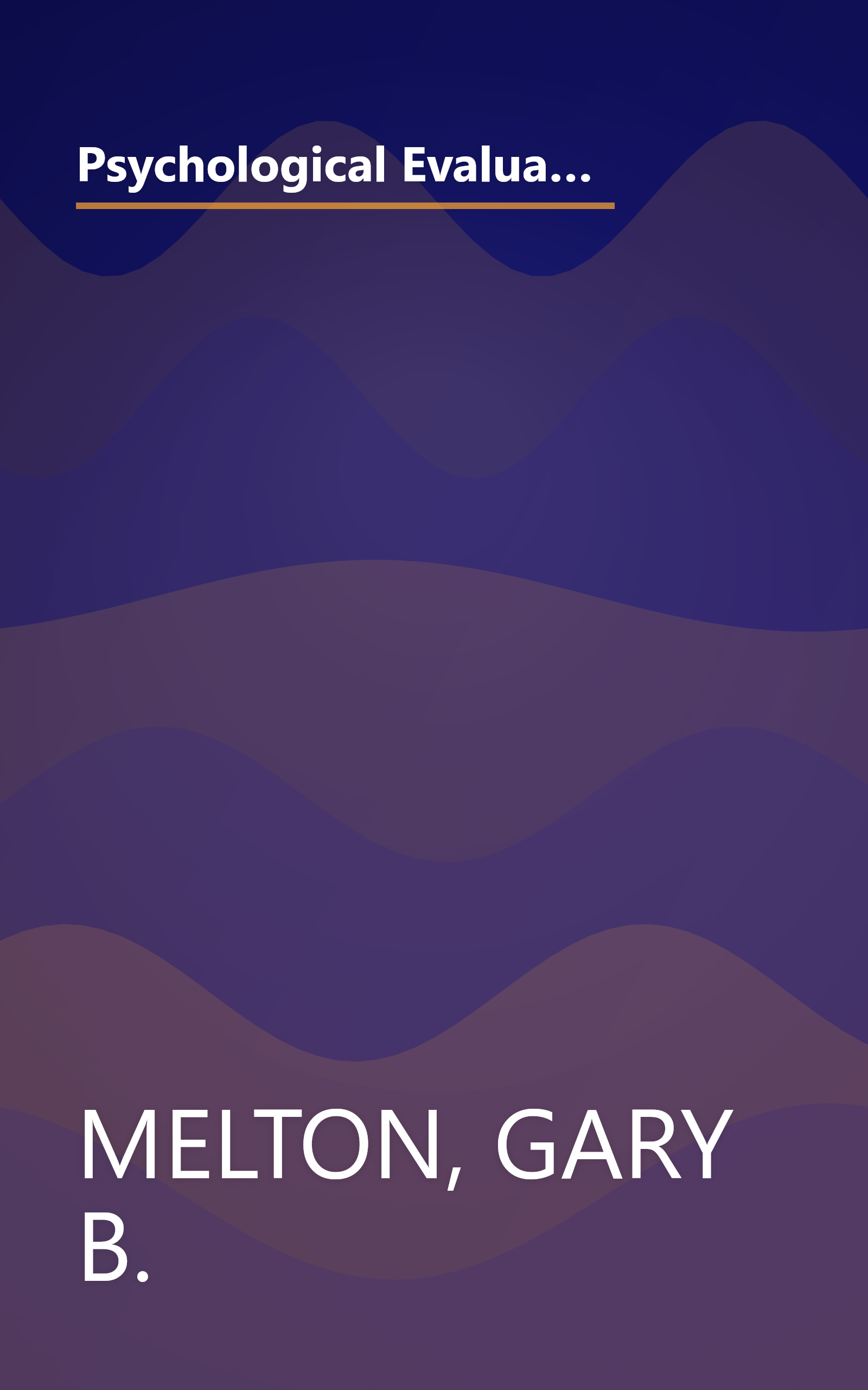 Psychological Evaluations for the Courts: A Handbook for Mental Health Professionals & Lawyers (The Guilford Law & Behavior Series) book cover