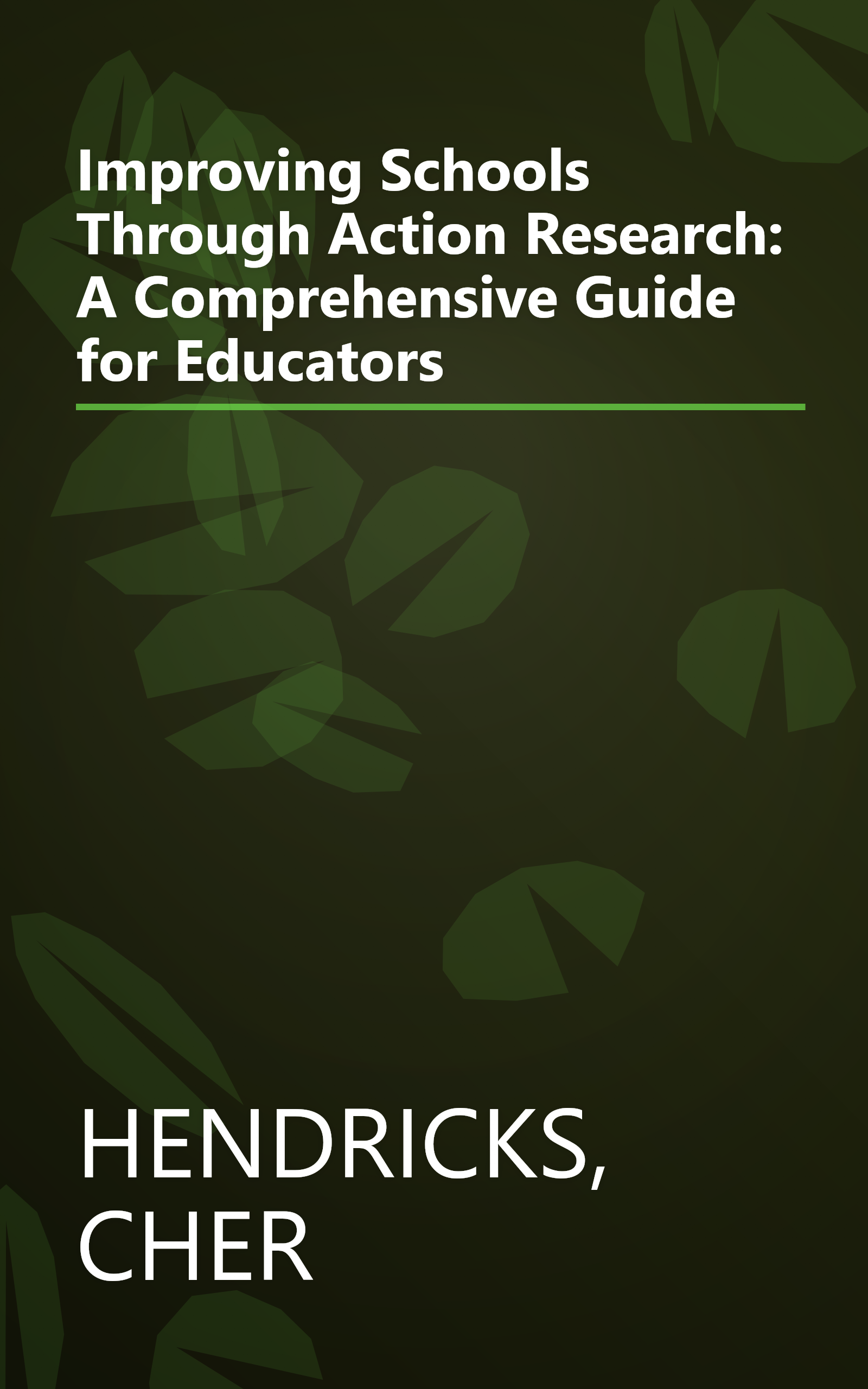 Improving Schools Through Action Research: A Comprehensive Guide for Educators book cover