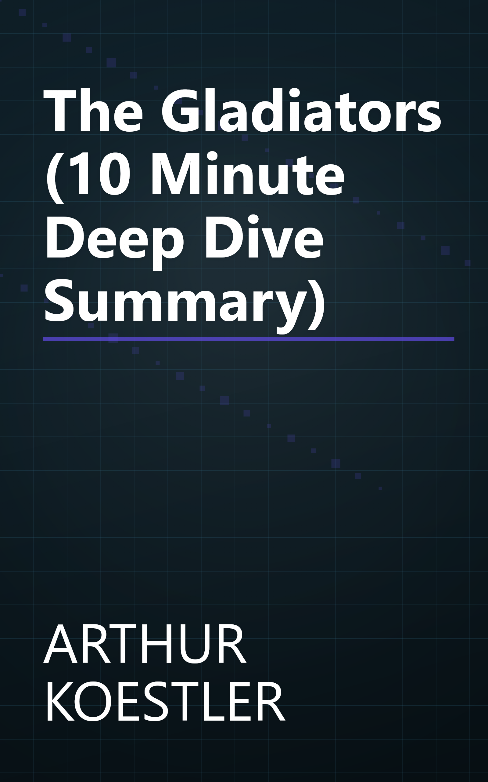 The Gladiators (10 Minute   Deep Dive Summary) book cover