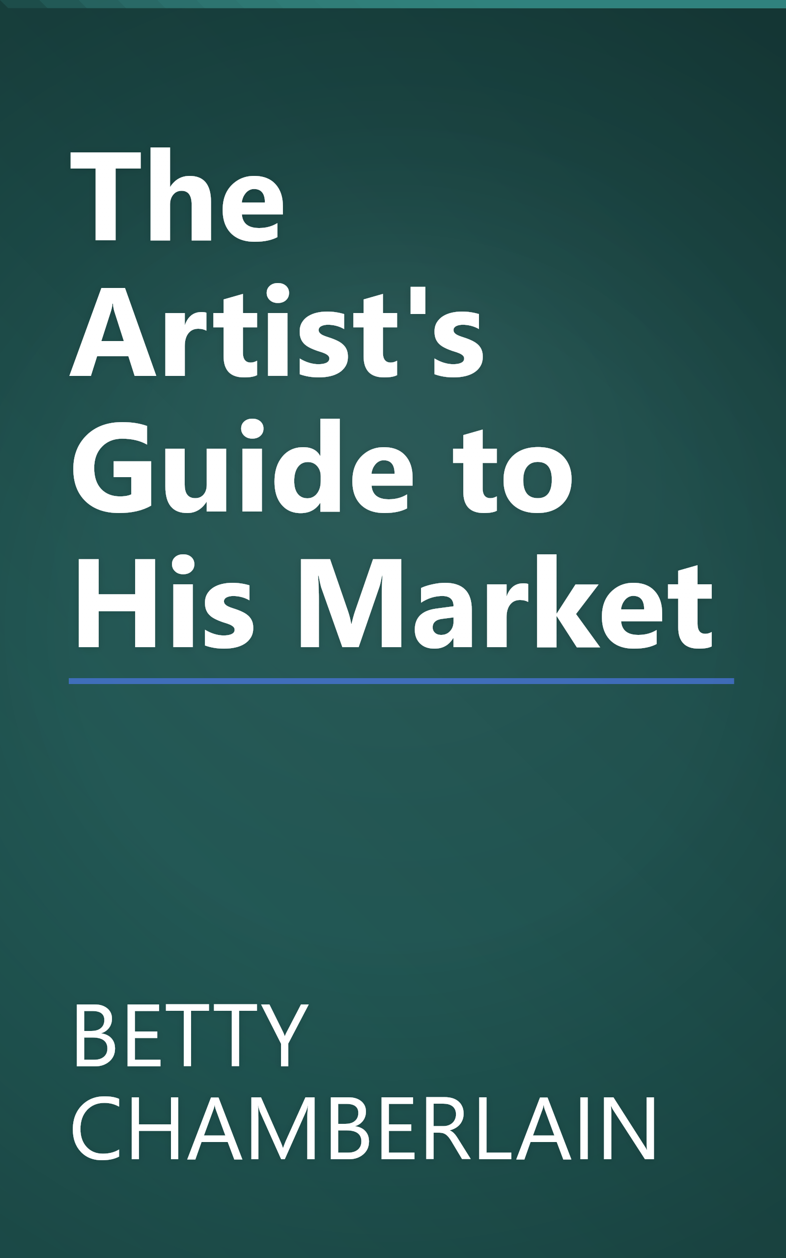 The Artist's Guide to His Market book cover
