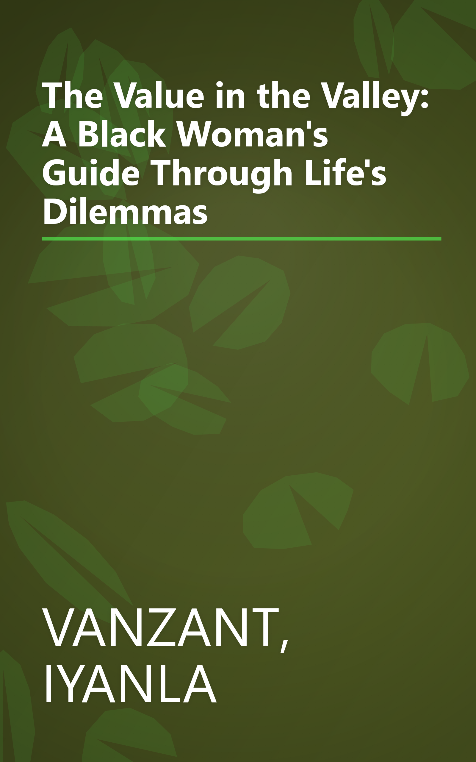 The Value in the Valley: A Black Woman's Guide Through Life's Dilemmas book cover