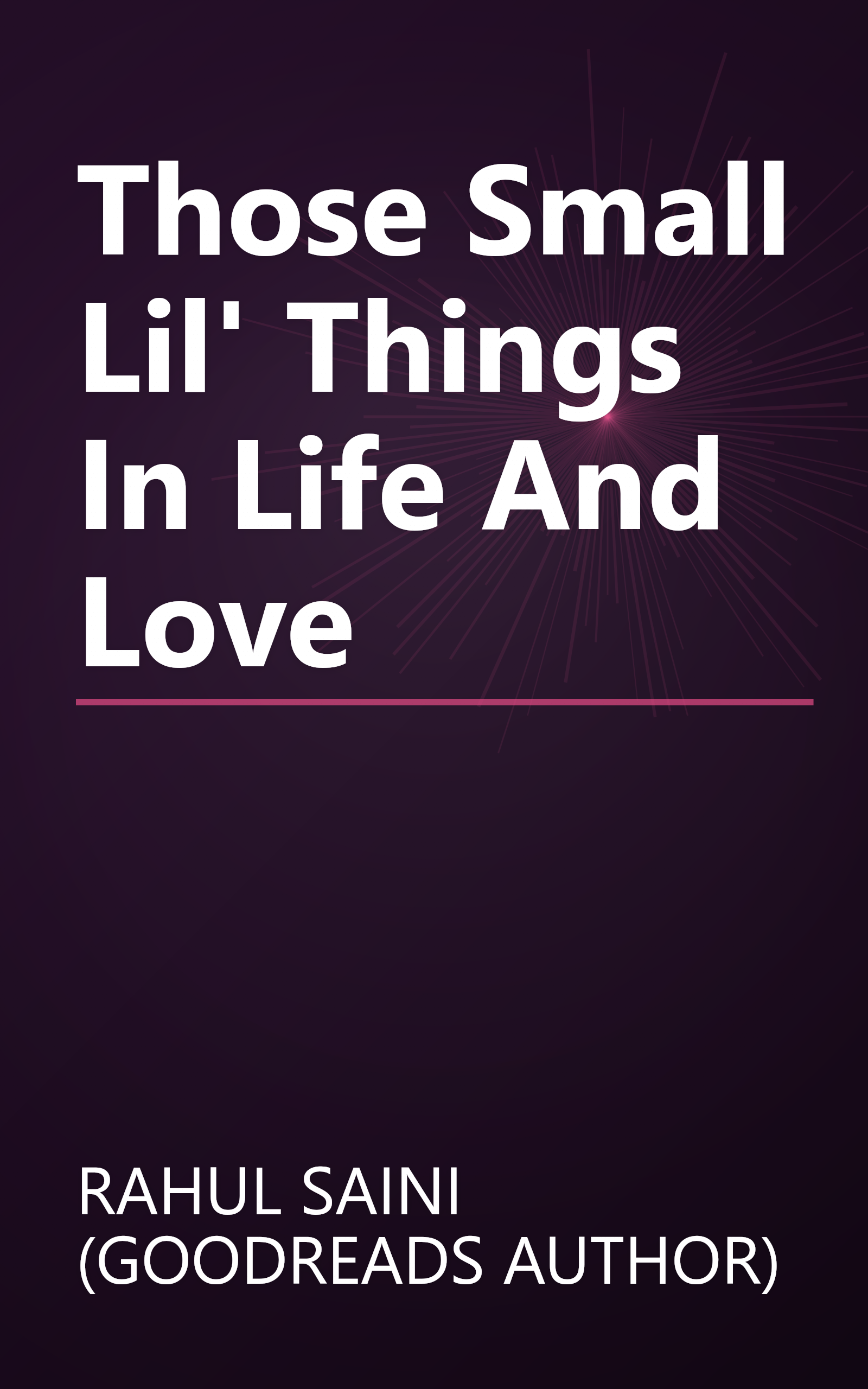 Those Small Lil' Things In Life And Love book cover