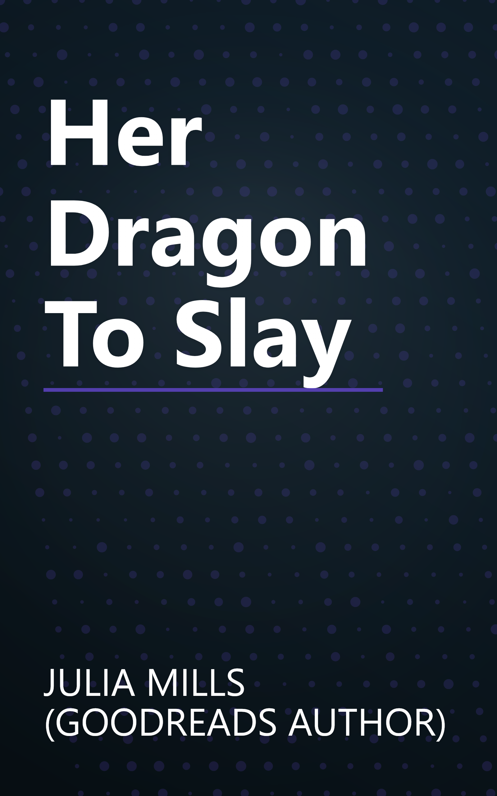 Her Dragon To Slay book cover