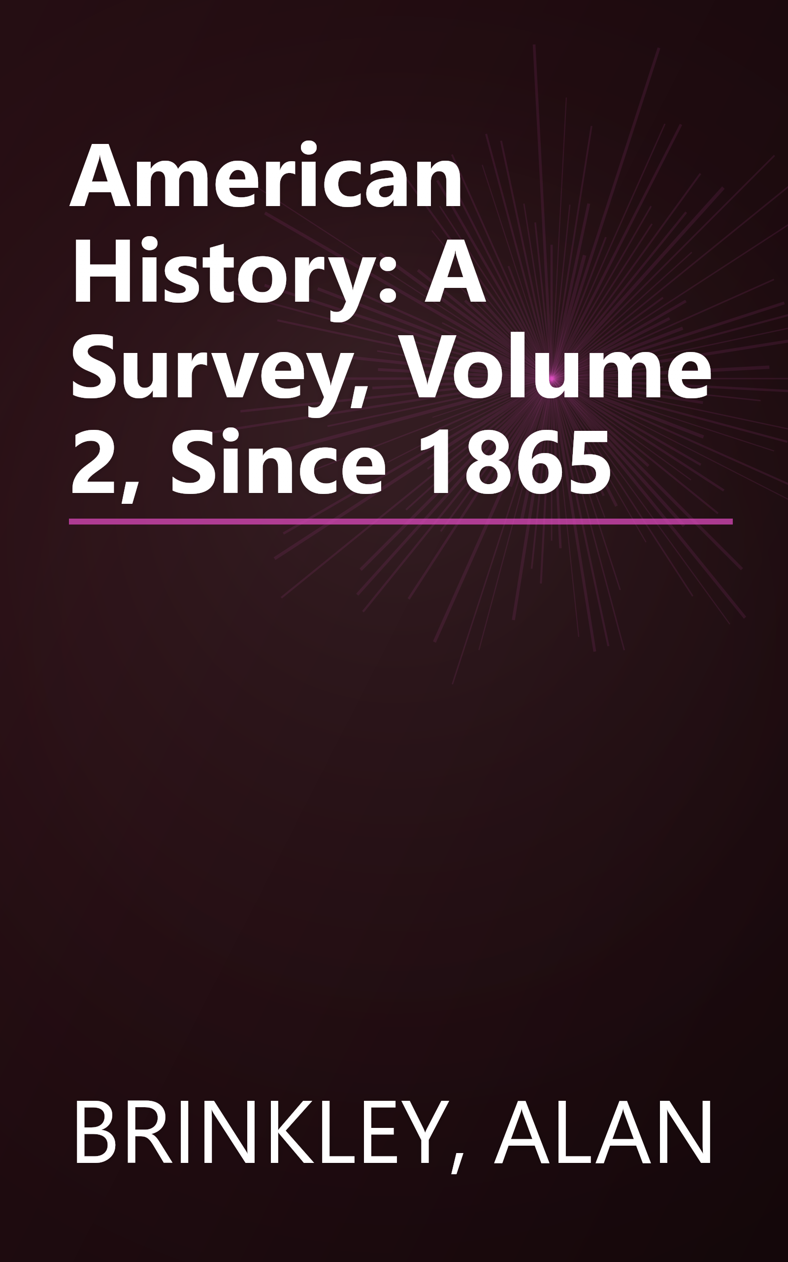 American History: A Survey, Volume 2, Since 1865 book cover