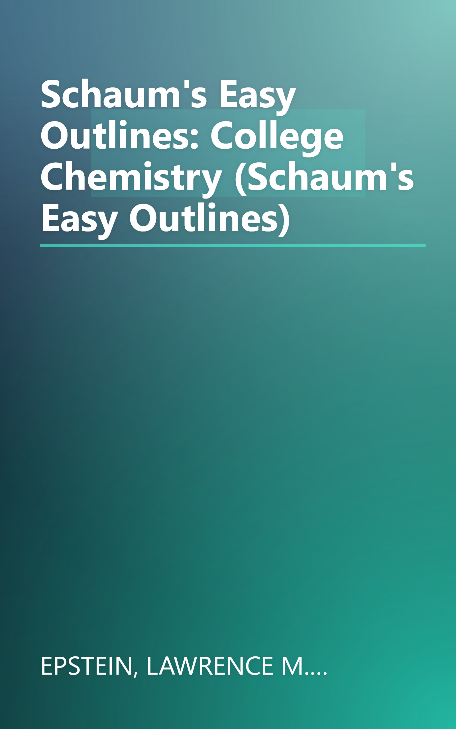 Schaum's Easy Outlines: College Chemistry (Schaum's Easy Outlines) book cover
