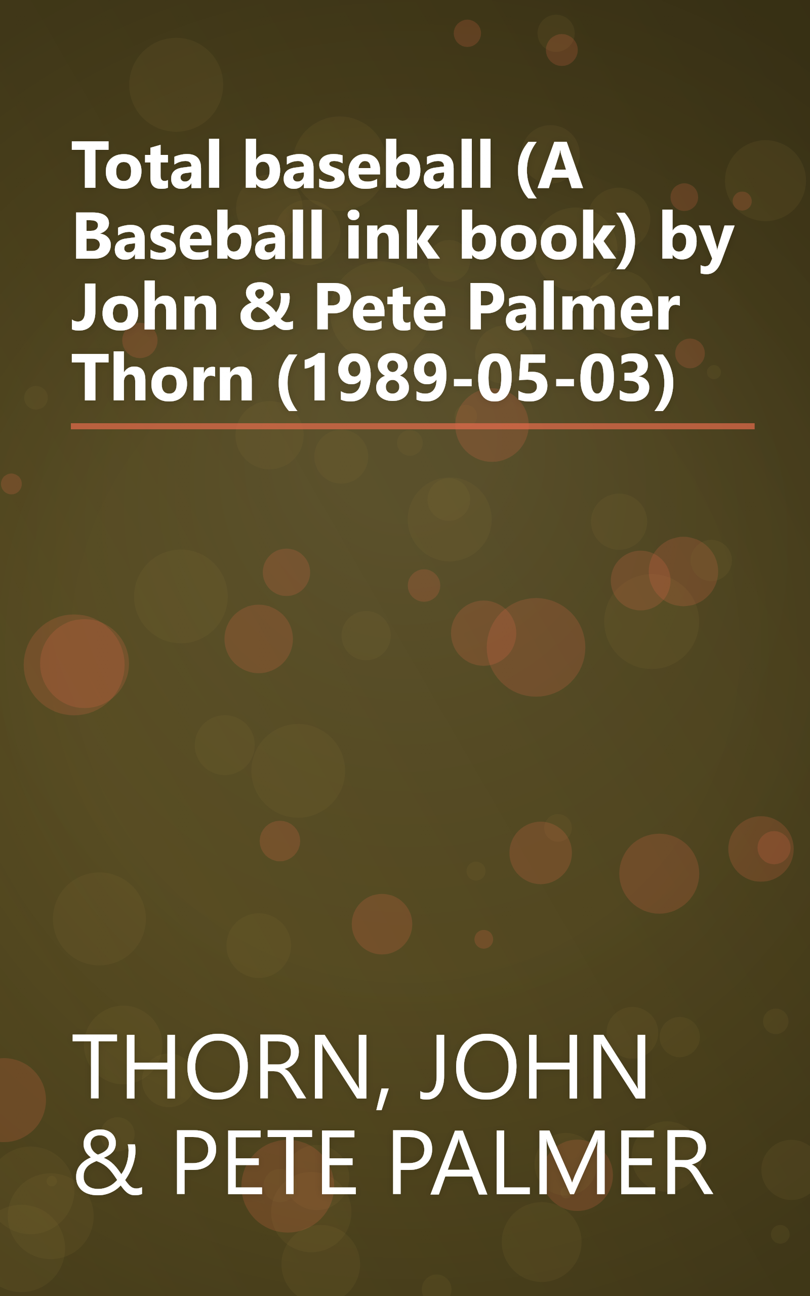 Total baseball (A Baseball ink book) by John & Pete Palmer Thorn (1989-05-03) book cover