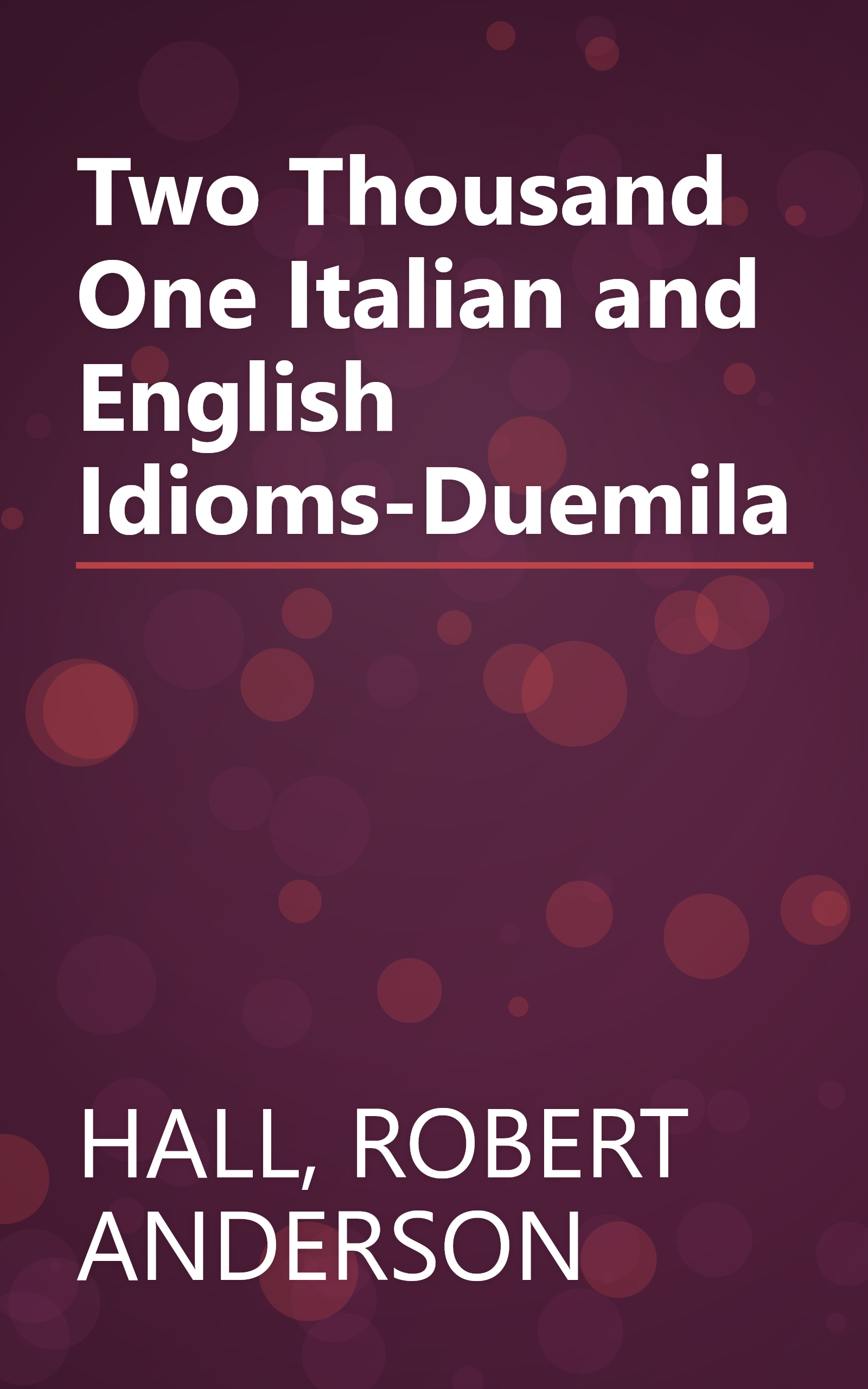 Two Thousand One Italian and English Idioms-Duemila book cover