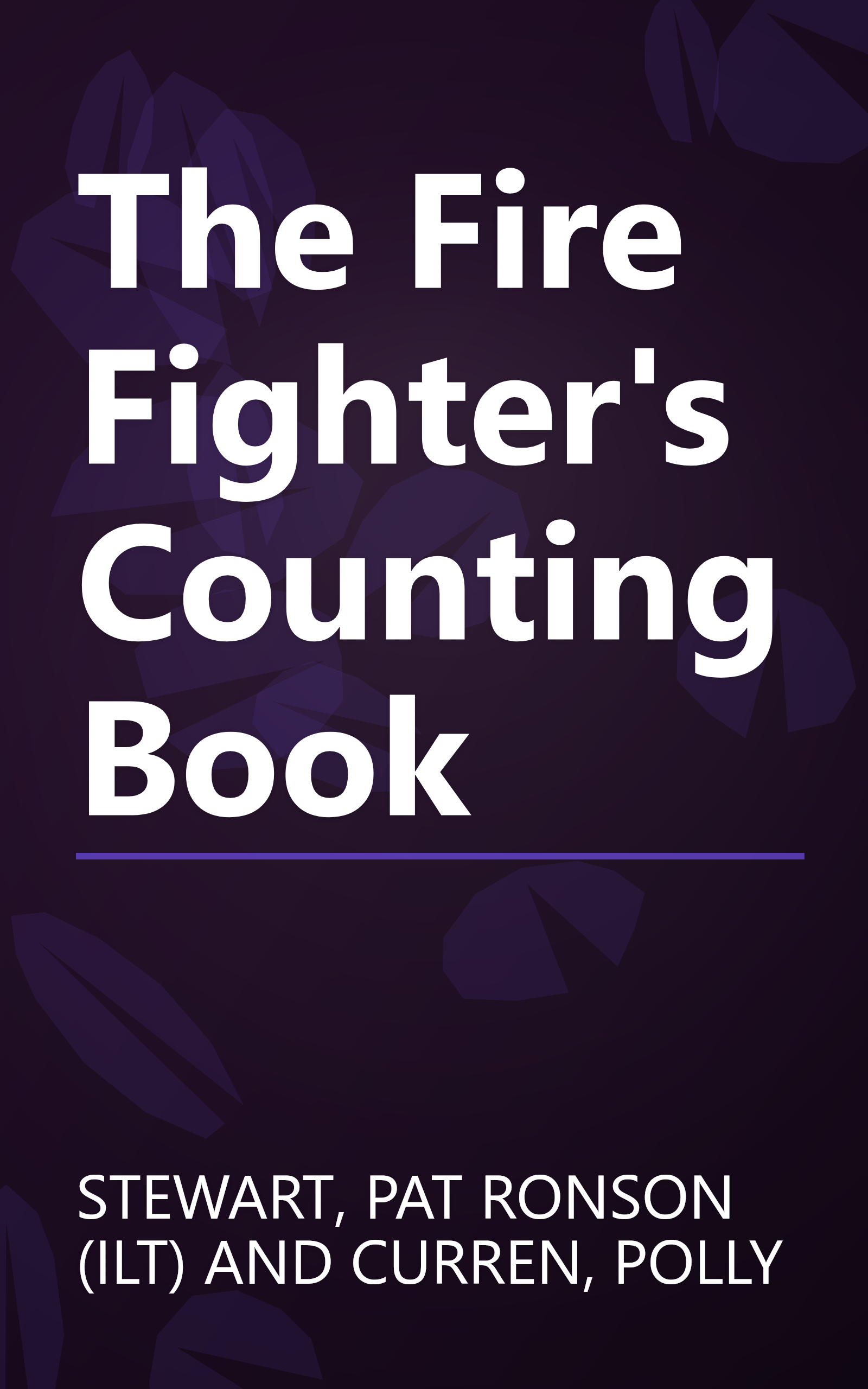 The Fire Fighter's Counting Book book cover