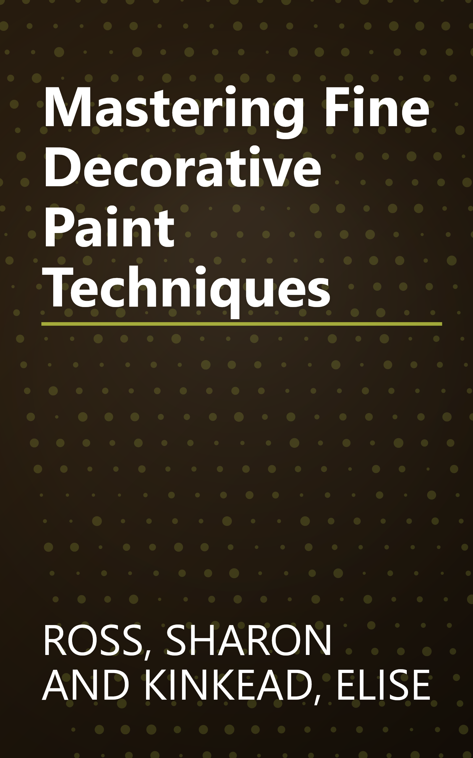 Mastering Fine Decorative Paint Techniques book cover