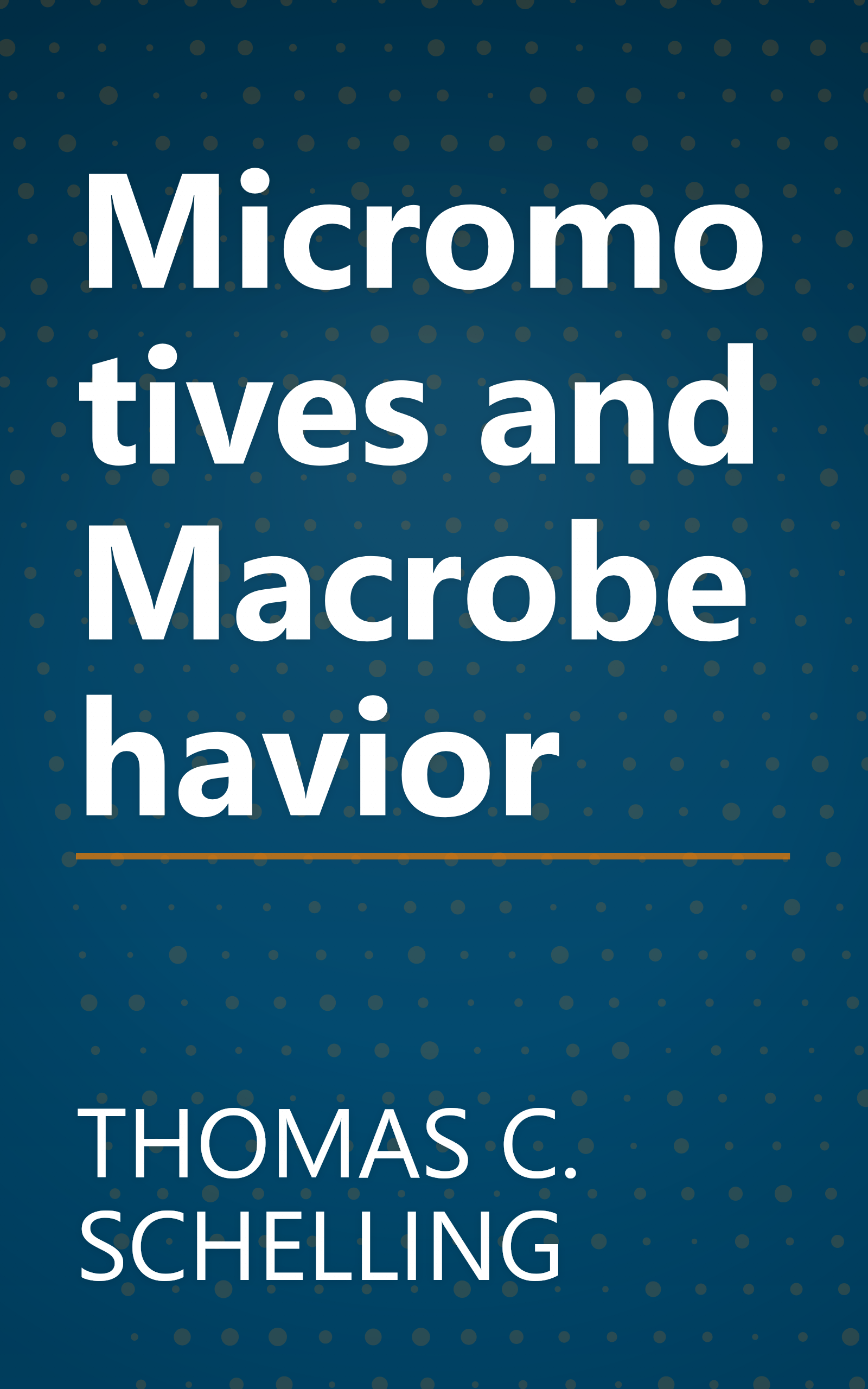 Micromotives and Macrobehavior book cover
